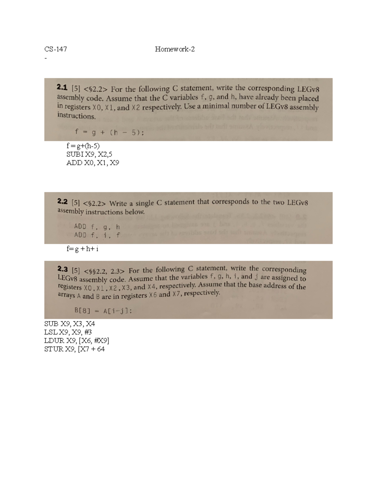 Homework 2 - CS-147 Homework- f = g+(h-5) SUBI X9, X2, ADD X0, X1, X f= g + h+ i SUB X9, X3, X ...