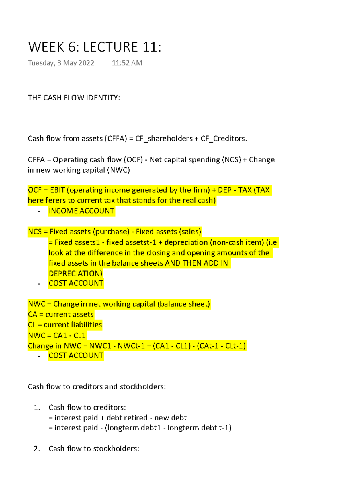 WEEK 6 Lecture 11 - THE CASH FLOW IDENTITY: Cash flow from assets (CFFA) = CF_shareholders ...