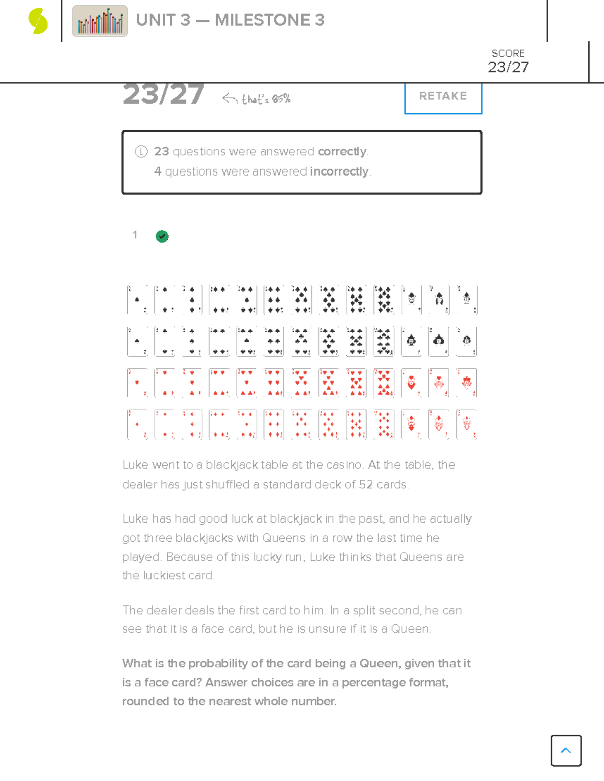 Unit 3 milestone - 1 23/27 that's 85% RETAKE 23 questions were answered ...