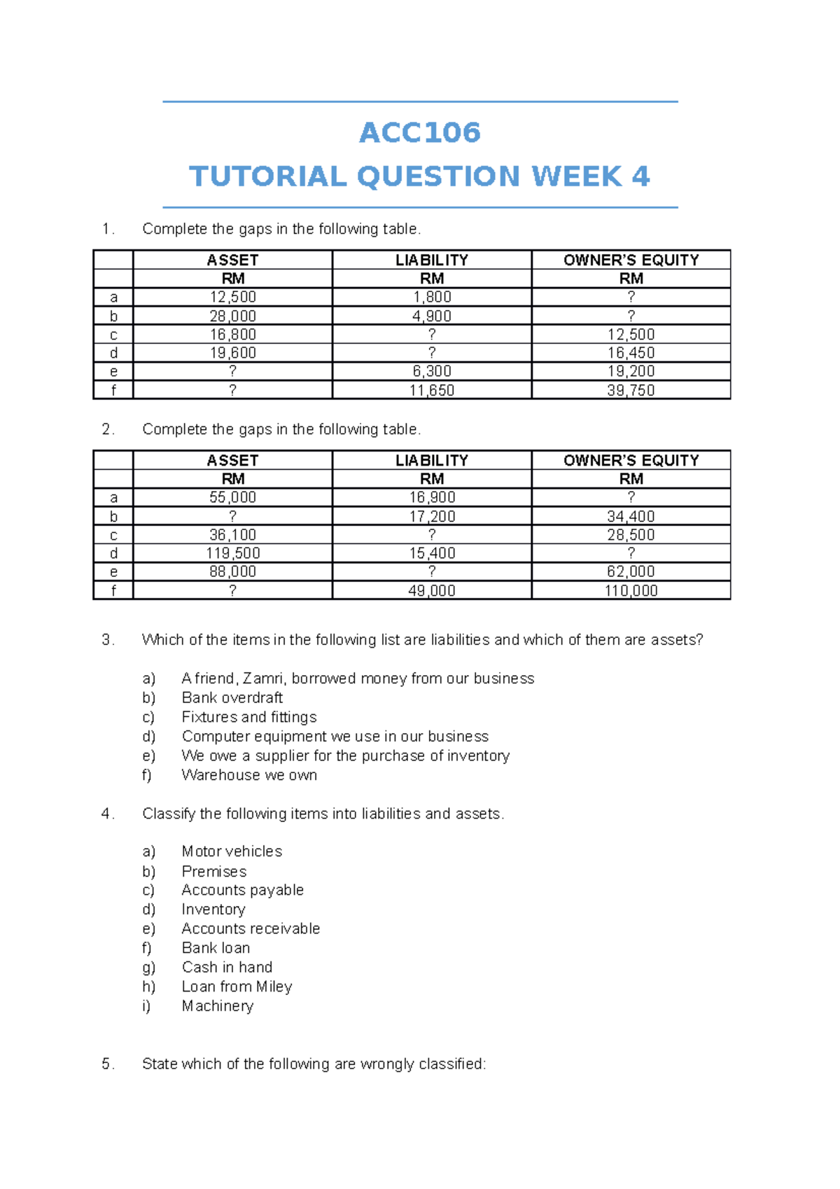 Tutorial Question WEEK 4 - ACC106 TUTORIAL QUESTION WEEK 4 1. Complete ...