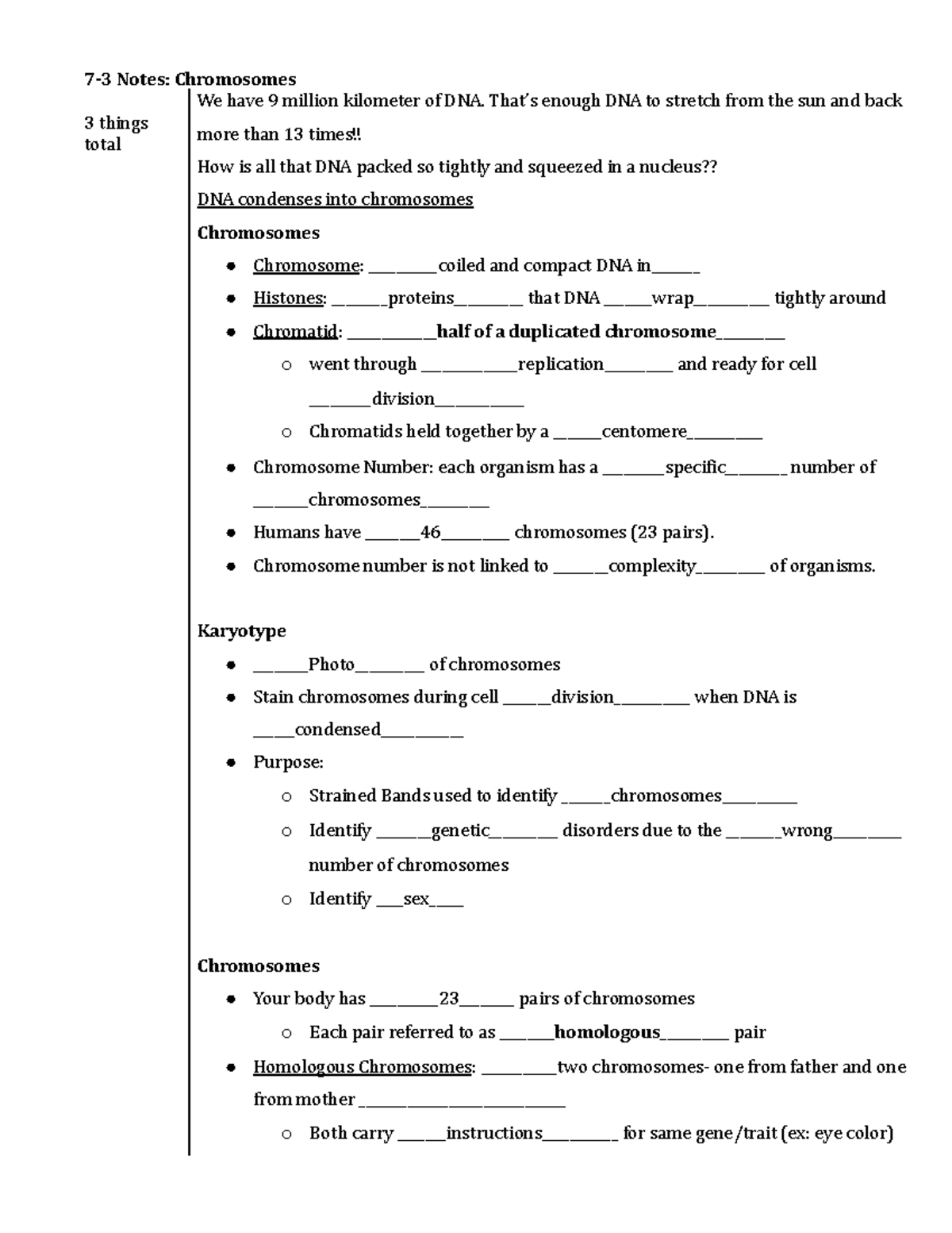 7-3 Chromosomes - 7-3 Notes: Chromosomes 3 things total We have 9 ...