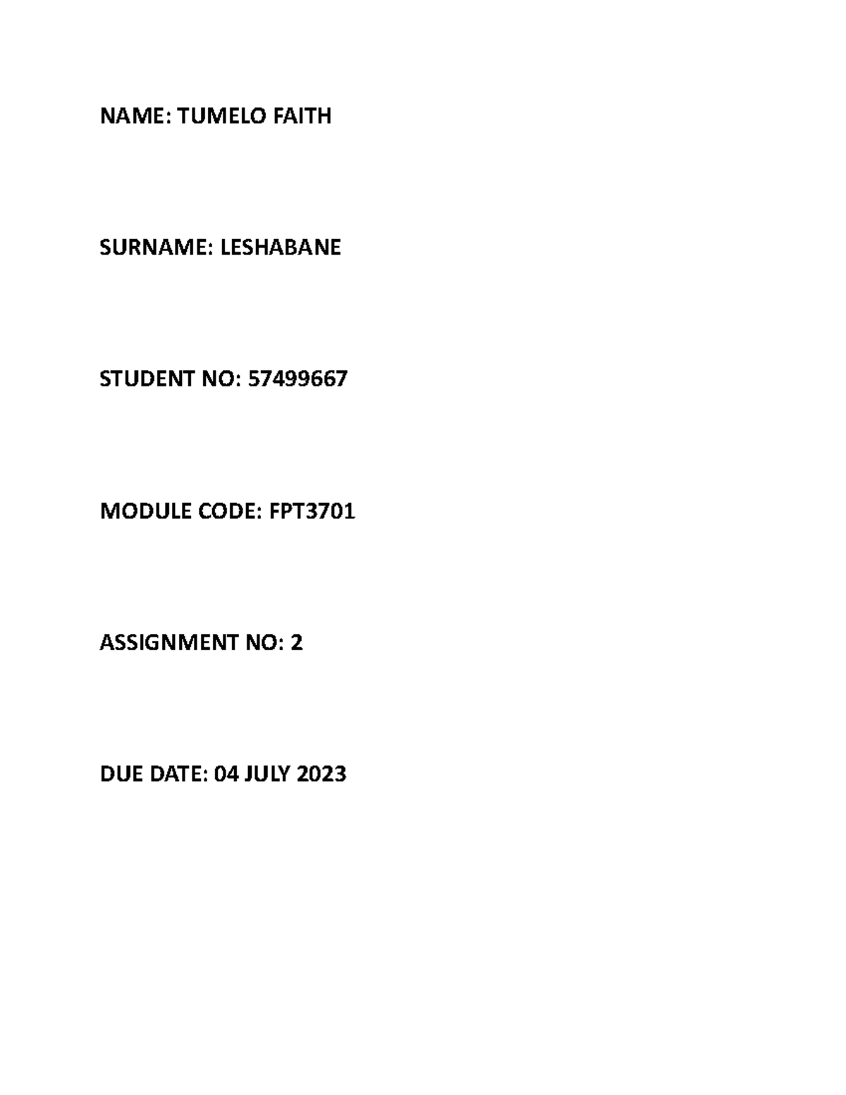 FPT3701 Assignment 2 - NAME: TUMELO FAITH SURNAME: LESHABANE STUDENT NO: 57499667 MODULE CODE ...