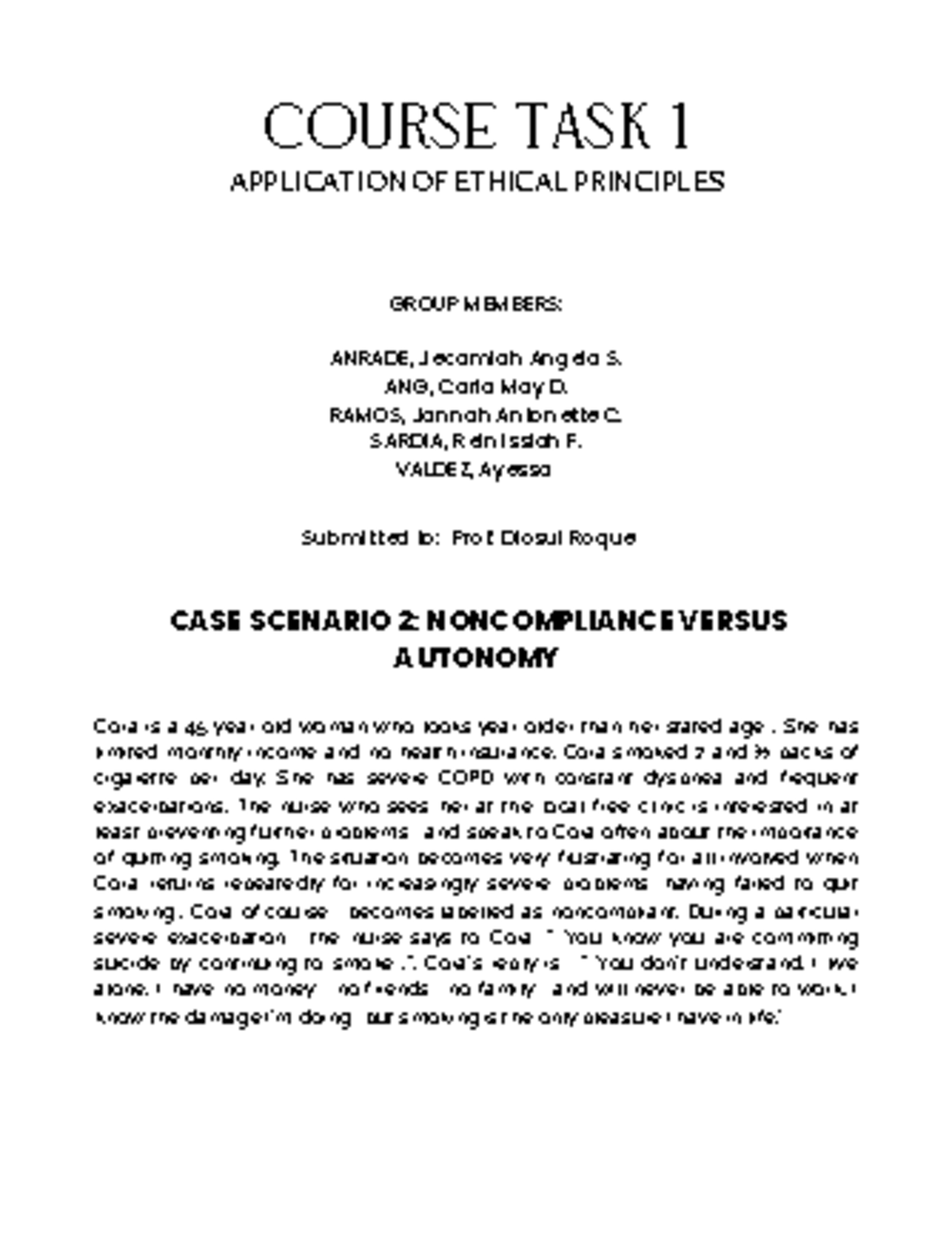 Bioethics - Course TASK 1 - COURSE TASK 1 APPLICATION OF ETHICAL PRINCIPLES GROUP MEMBERS ...