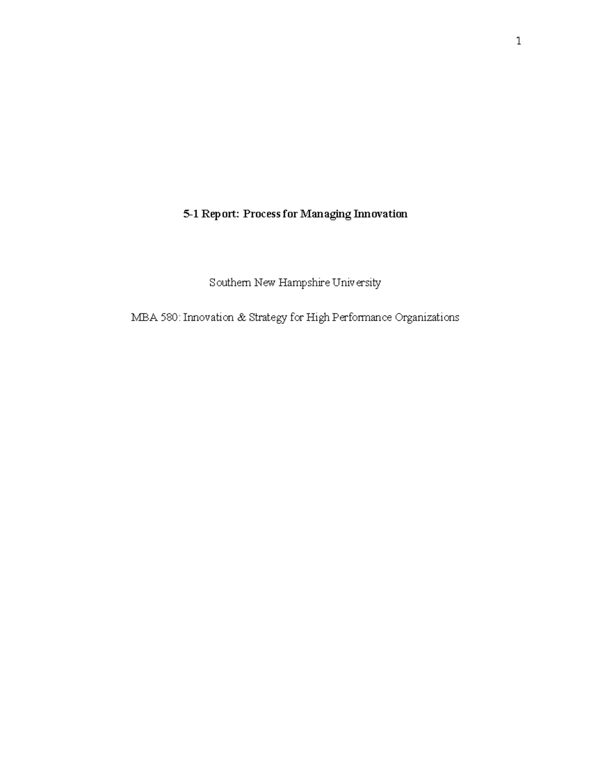 MBA 580 Module 5 Assignment - 5-1 Report: Process for Managing ...