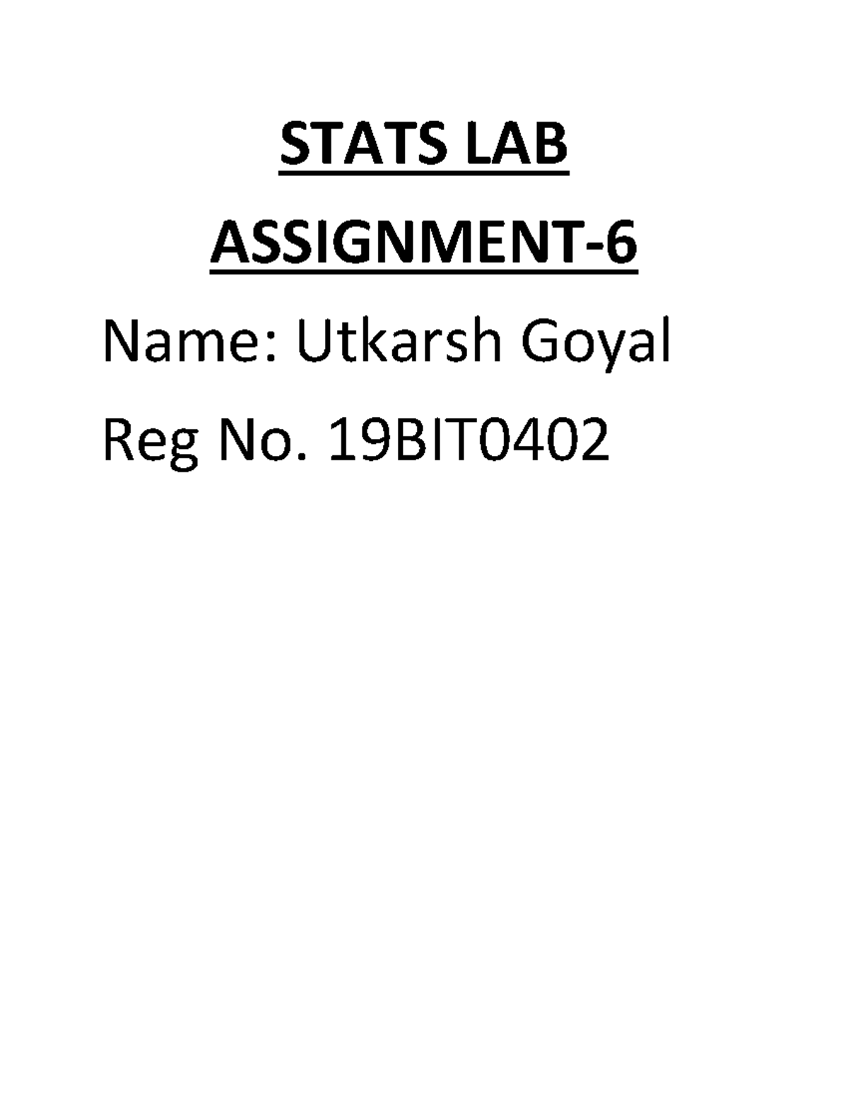 19BIT0402 VL2020210107053 AST06 - Statistics for Engineers - STATS LAB ASSIGNMENT- Name: Utkarsh ...