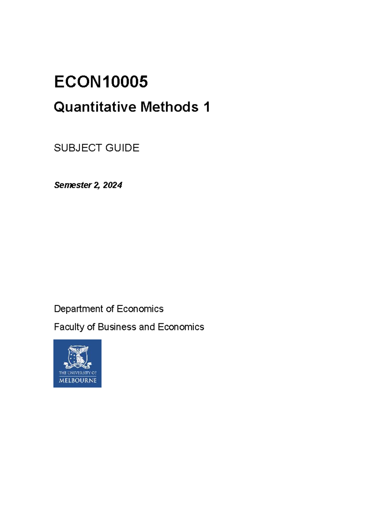 ECON10005 Semester 2 2024 Subject Guide - ECON Quantitative Methods 1 SUBJECT GUIDE Semester 2 ...