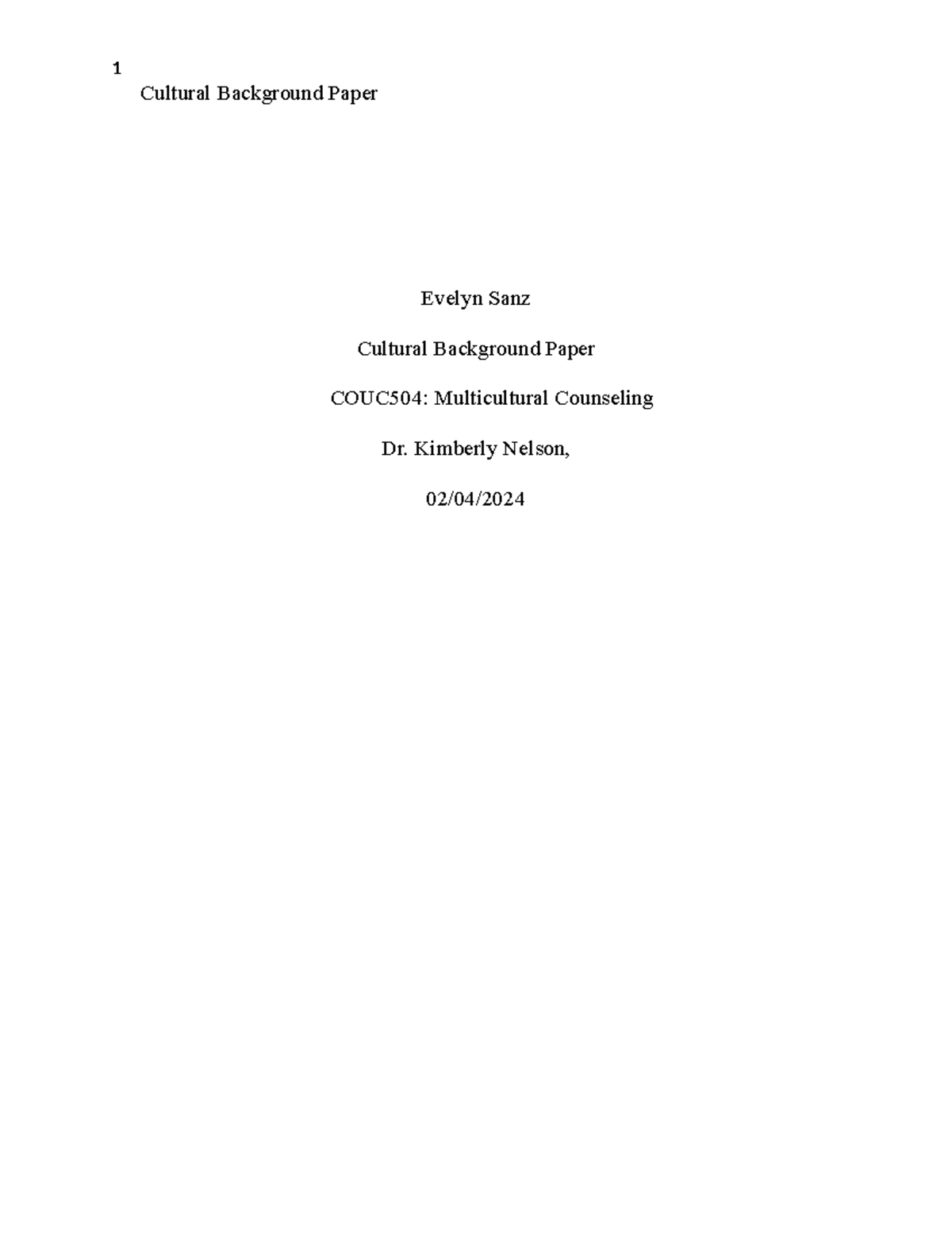 Evelyn Sanz- counseling - Cultural Background Paper Evelyn Sanz ...