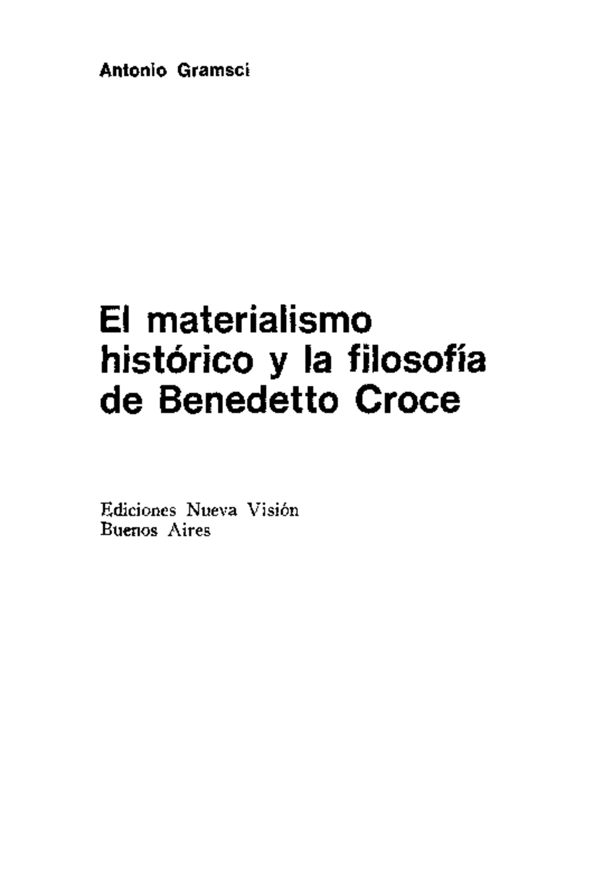 Gramsci elmaterialismohistorico 5 35 - Antonio Gramsci El materialismo histórico y la filosofía ...