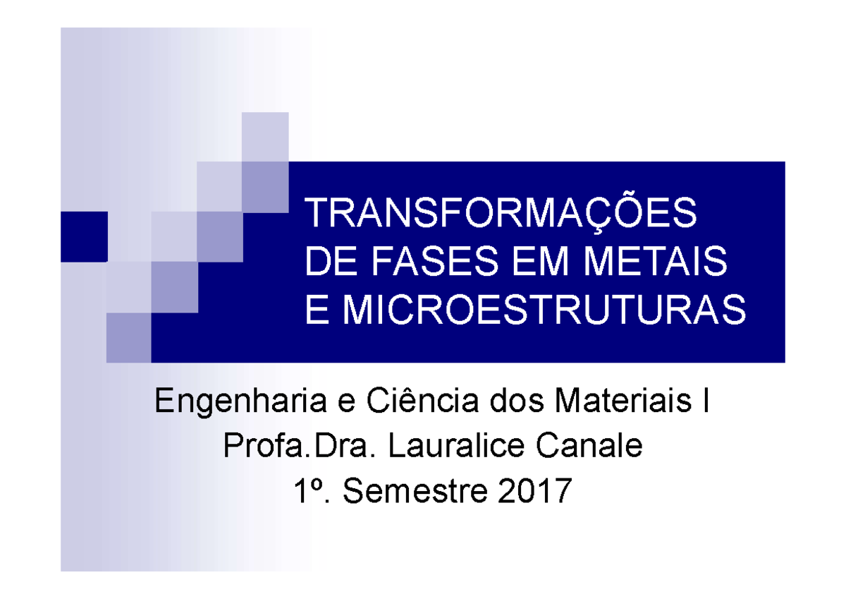 Transf fase 1 - TRANSFORMAÇÕES DE FASES EM METAIS E MICROESTRUTURAS ...