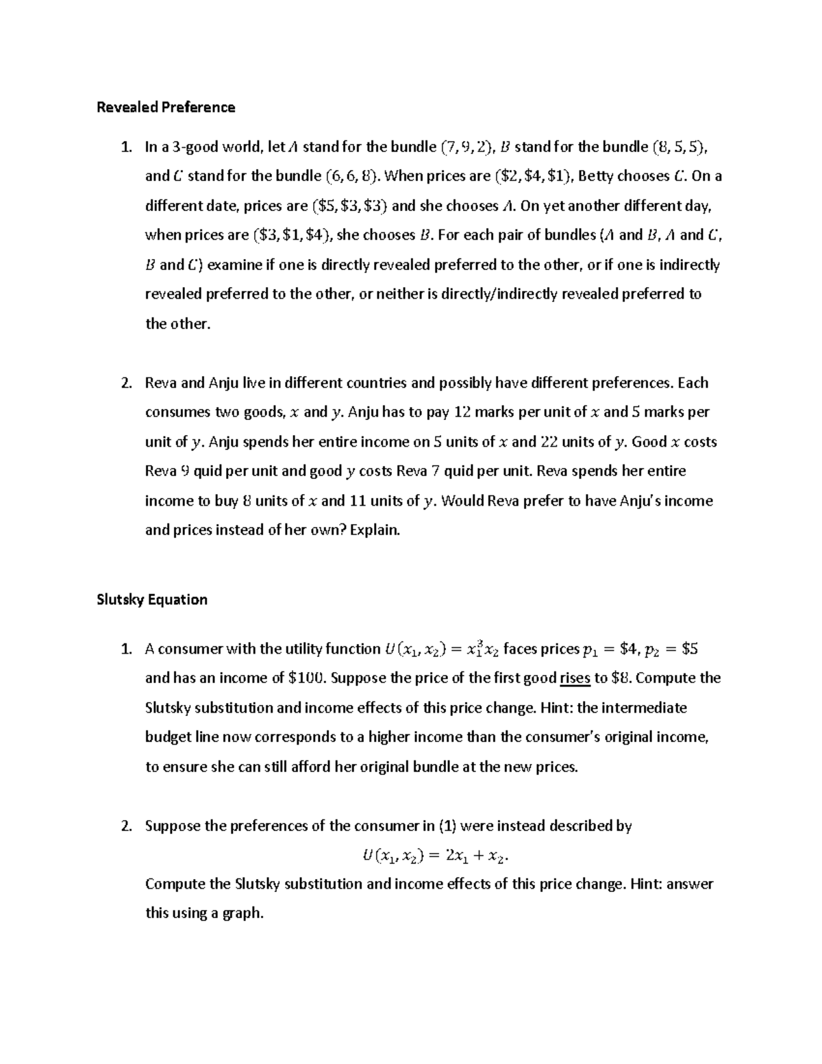 Problem Set 4 - ps4 - Revealed Preference 1. In a 3-good world, let 𝐴 stand for the bundle ( 7 ...