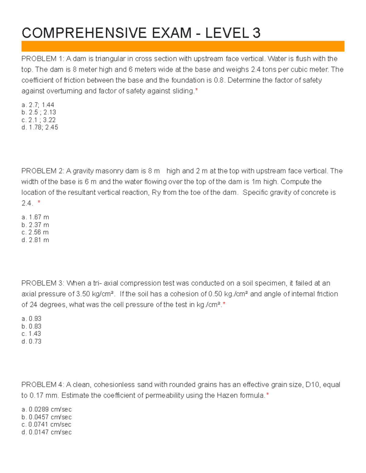 Comprehensive EXAM- Level 3 - COMPREHENSIVE EXAM - LEVEL 3 PROBLEM 1: A dam is triangular in ...