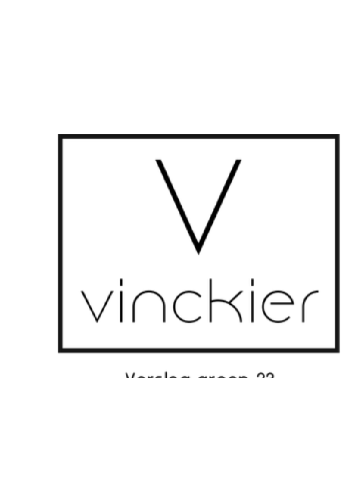Rapport Vinckier - Inhoudsopgave Voorwoord - Studocu