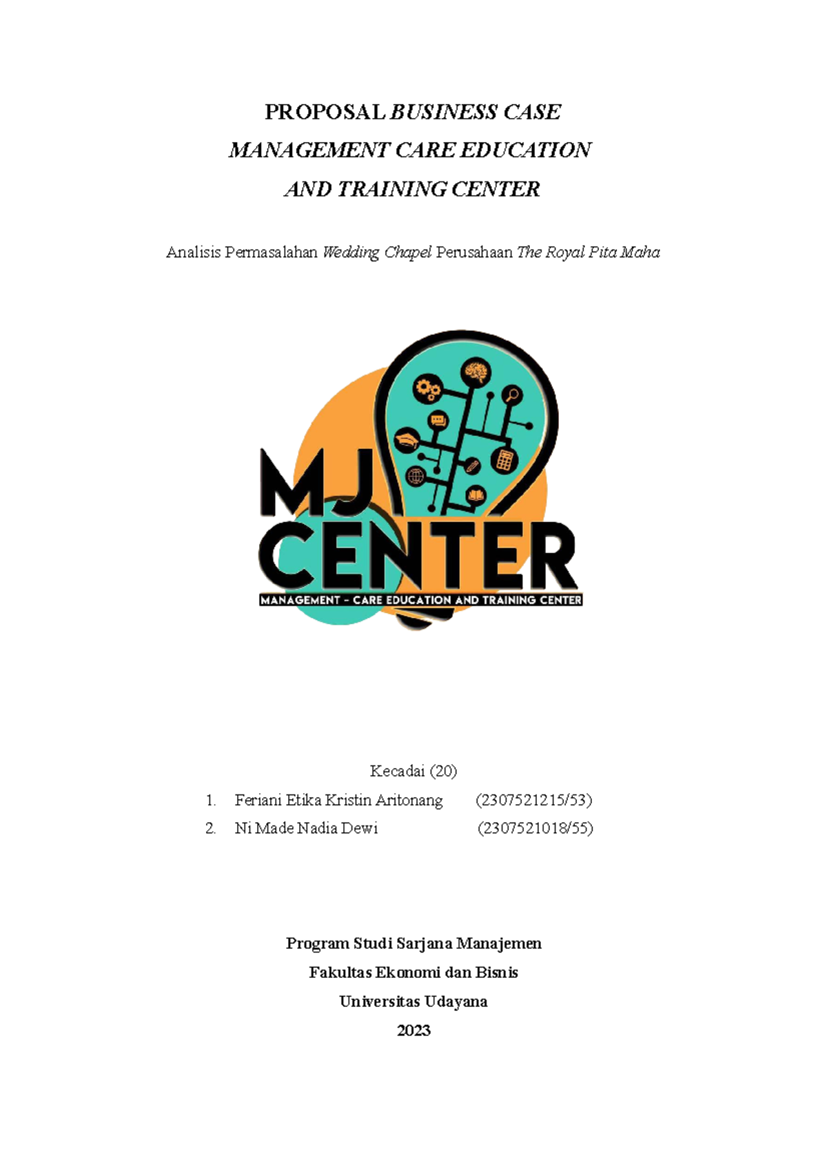 Analisis Business Case - PROPOSAL BUSINESS CASE MANAGEMENT CARE ...