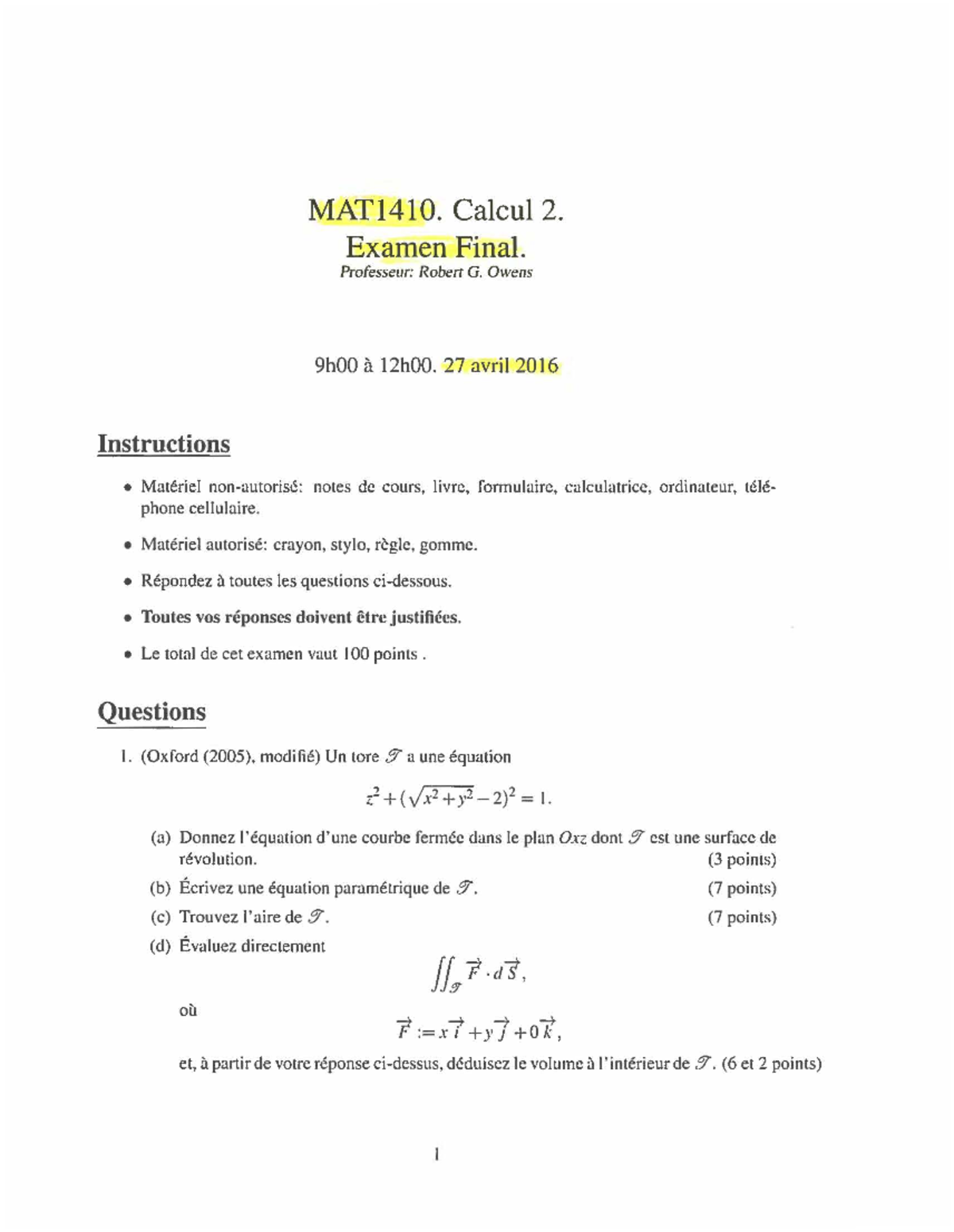Mat 1410 final 2016-2017 - MAT1410. Calcul 2. Examen Final. Professeur: Robert G. Owens 9h00 à ...