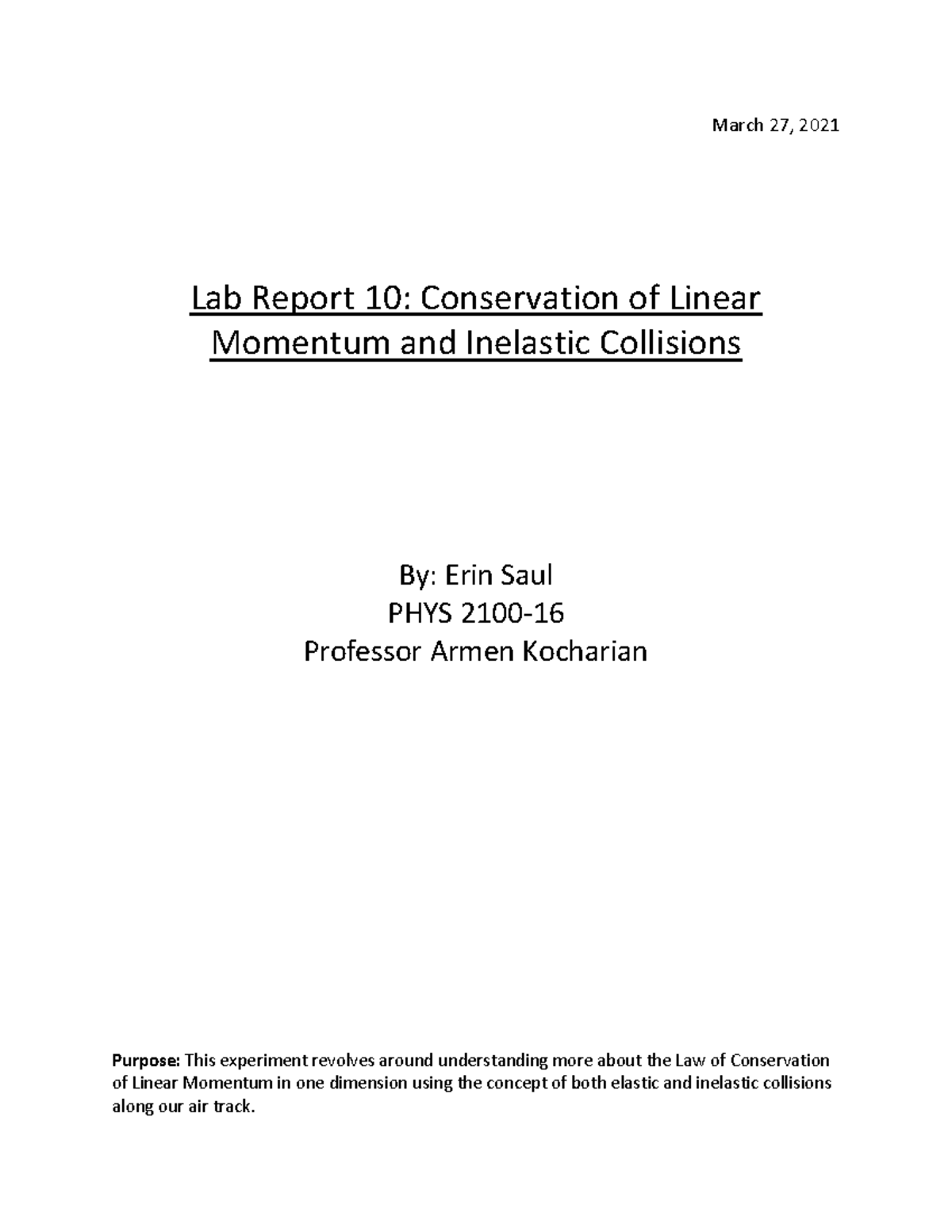 Physics 2100 Lab 10 - March 27 , 2021 Lab Report 10 : Conservation of ...