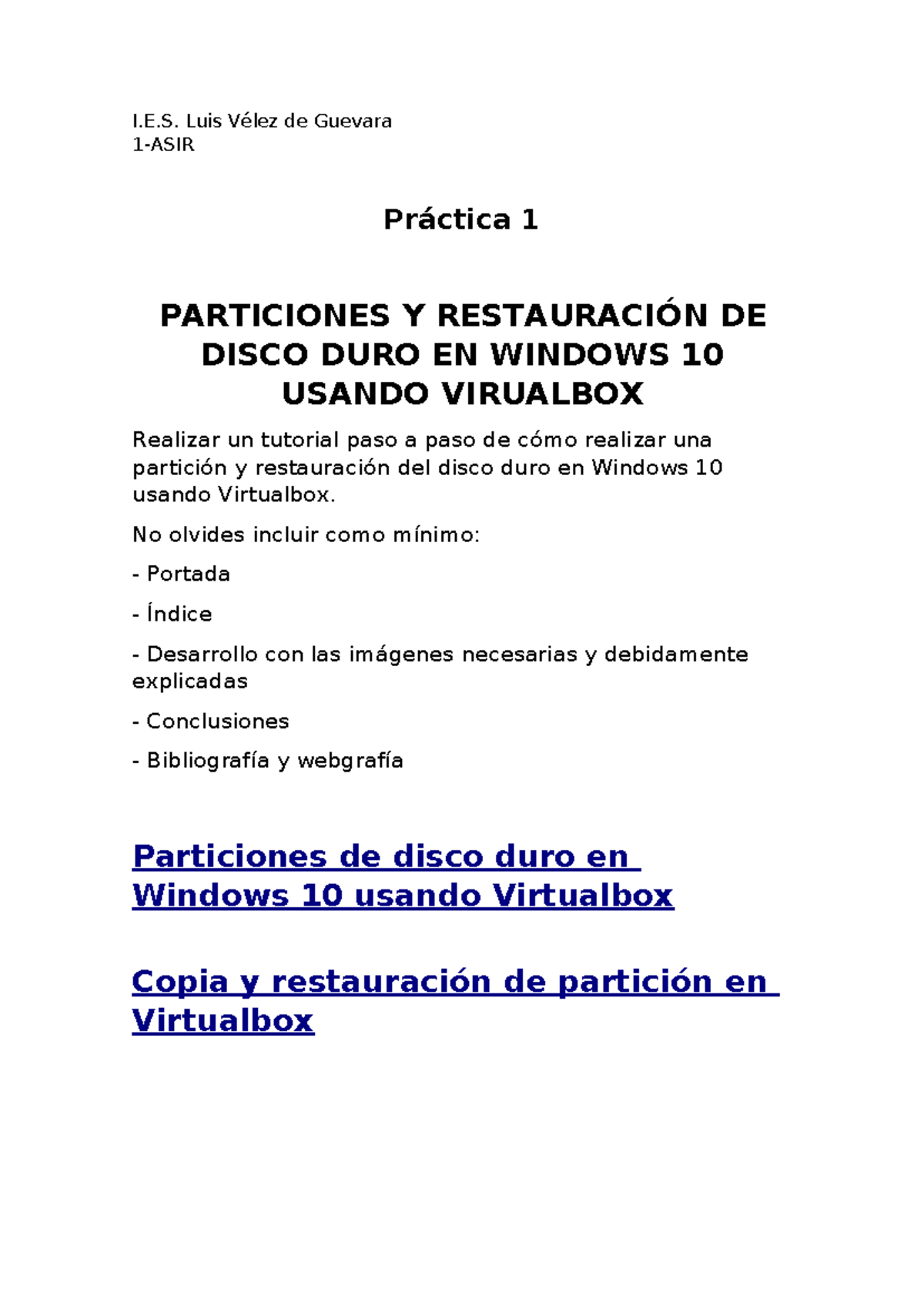 Práctica 1 T7 - grgr - I.E. Luis Vélez de Guevara 1-ASIR Práctica 1 PARTICIONES Y RESTAURACIÓN ...