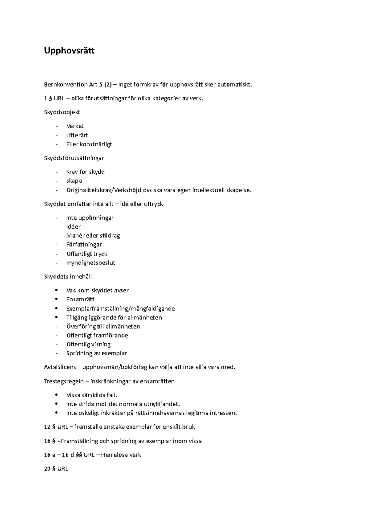 Upphovsrätt - CB - Upphovsrät Bernkonvention Art 5 (2) – Inget formkrav ...