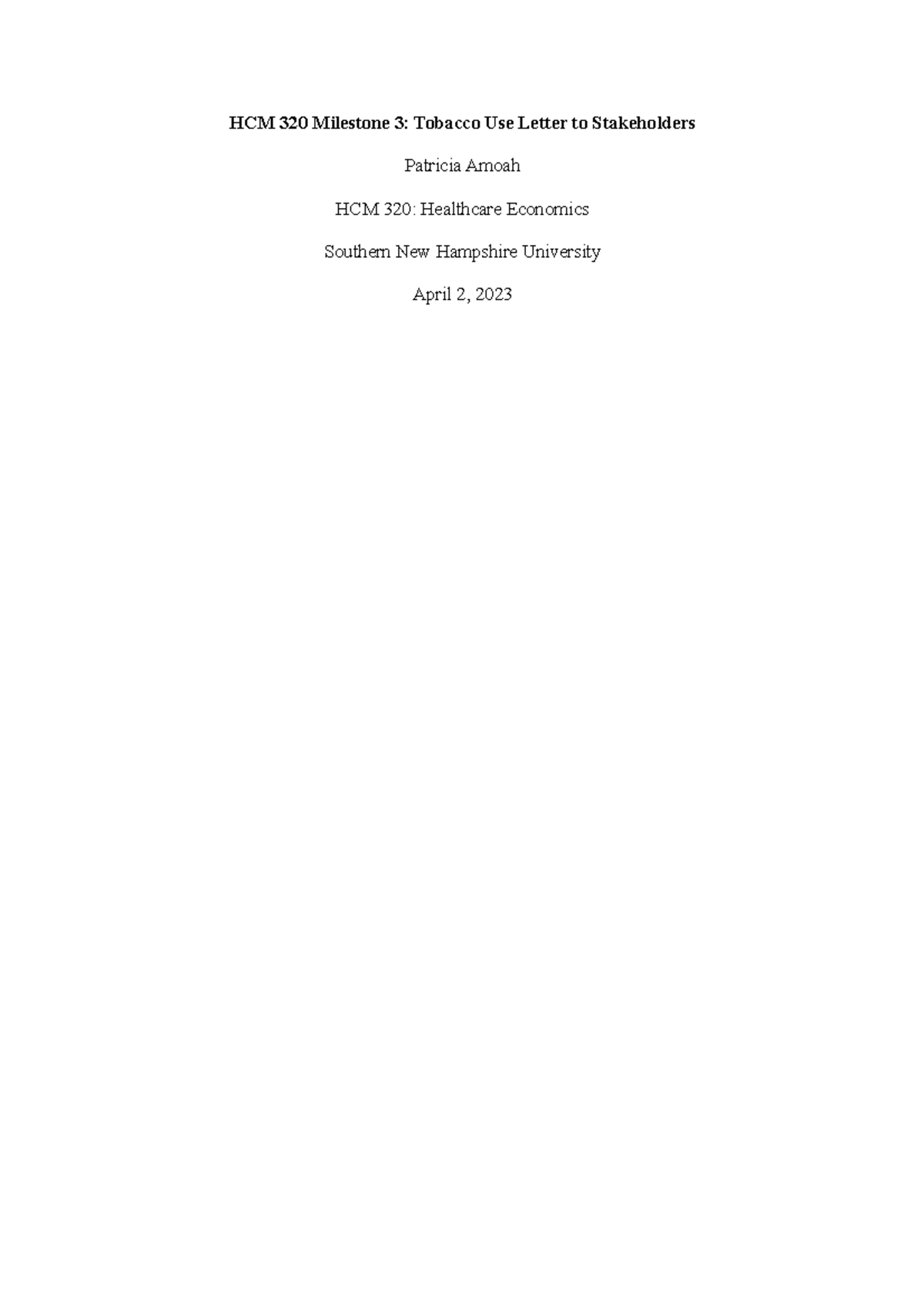 Patricia Amoah HCM 320 Milestone 3 Letter to Stakeholders - HCM 320 ...