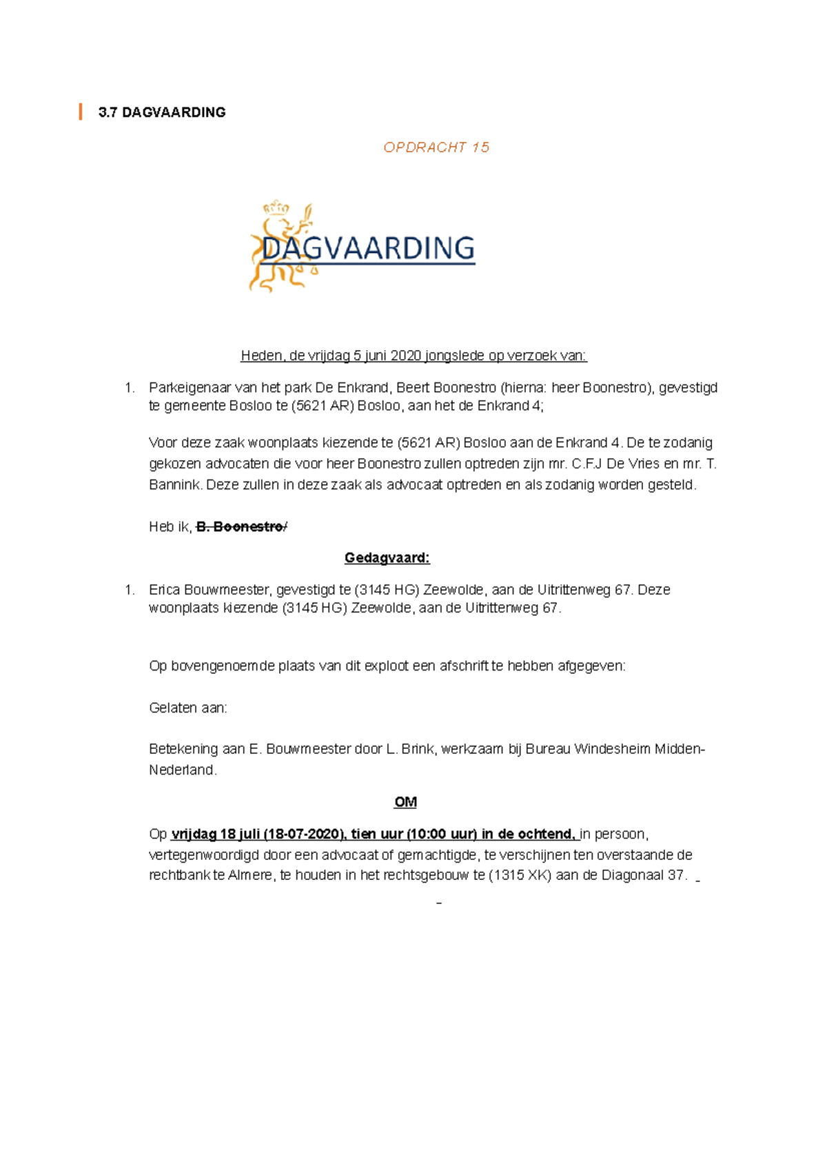 Dagvaarding - Een samenvatting van de verschillende aspecten van het goederenrecht. - 3 ...
