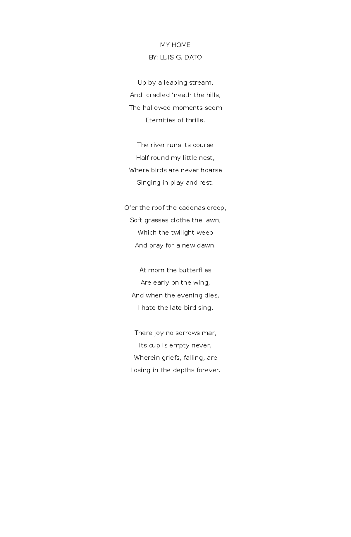 MY HOME - hahahhaha - MY HOME BY: LUIS G. DATO Up by a leaping stream ...