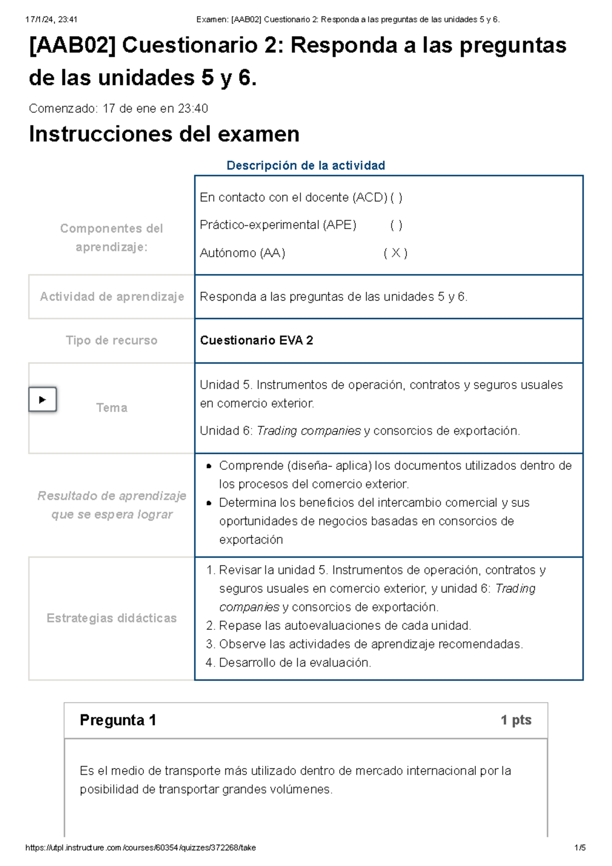 Examen [AAB02] Cuestionario 2 Responda a las preguntas de las unidades 5 y 6 - Comenzado: 17 de ...