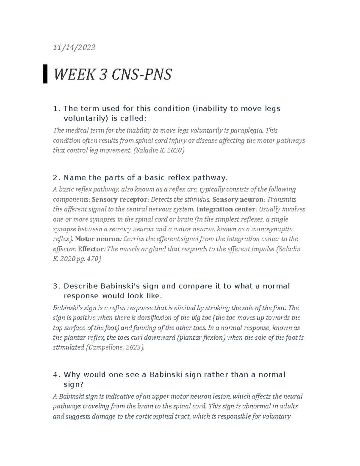 Week 3 Case study - CNS-PNS - 11/14/ WEEK 3 CNS-PNS 1. The term used for this condition ...