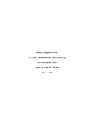 Communications and Networking Written Assignment Unit 3 - Written Assignment Unit 4 CS 2204 ...