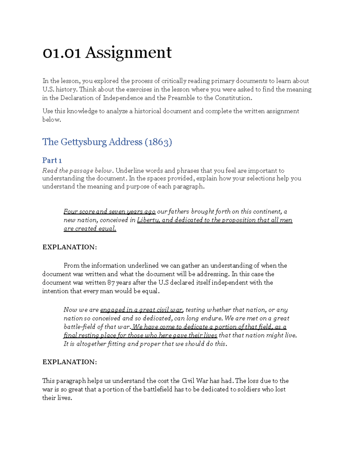1 - Civil War History 1.01 - 01 Assignment In the lesson, you explored the process of critically ...