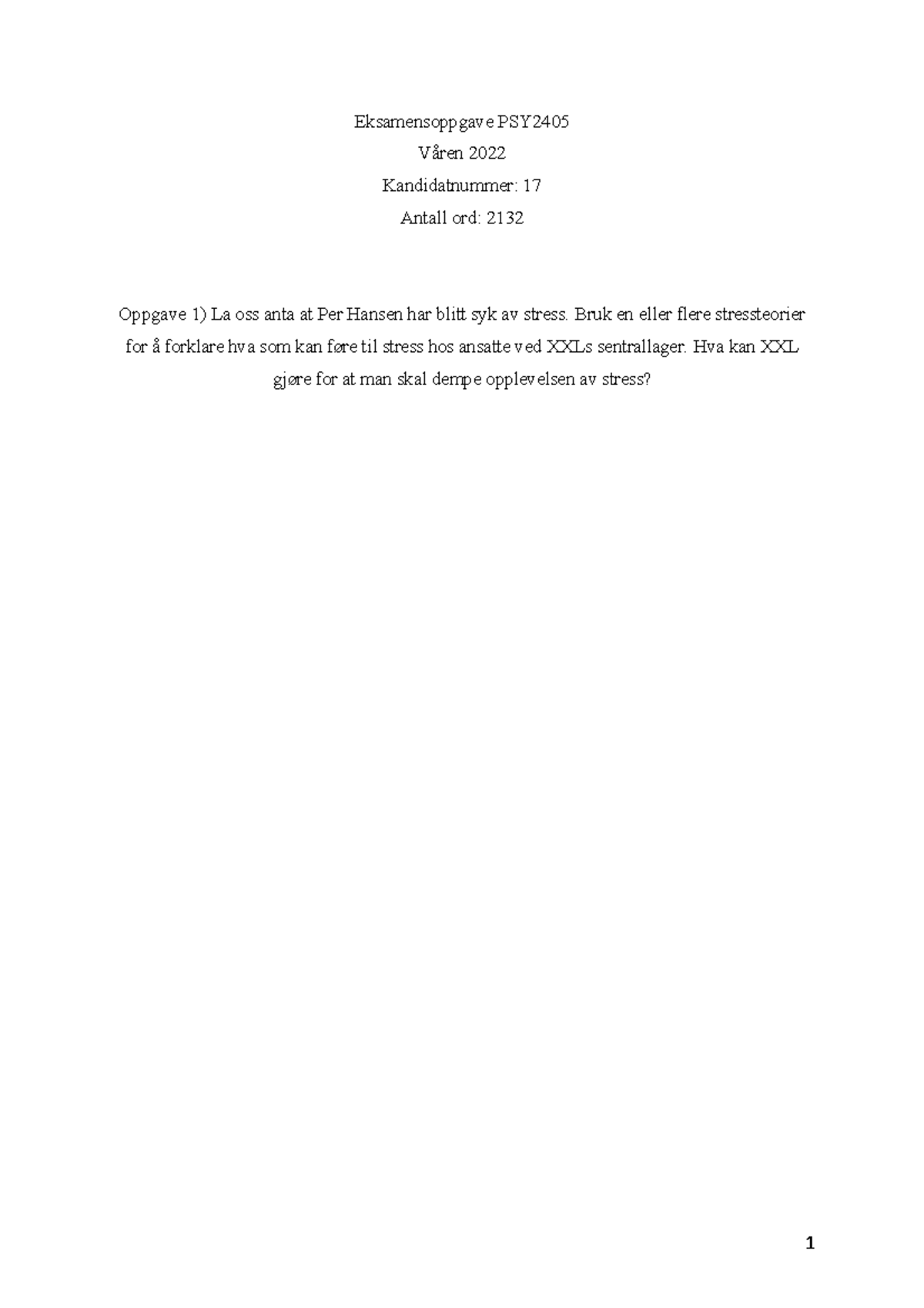 Eksamen psy2405 - Eksamensoppgave PSY Våren 2022 Kandidatnummer: 17 Antall ord: 2132 Oppgave 1 ...