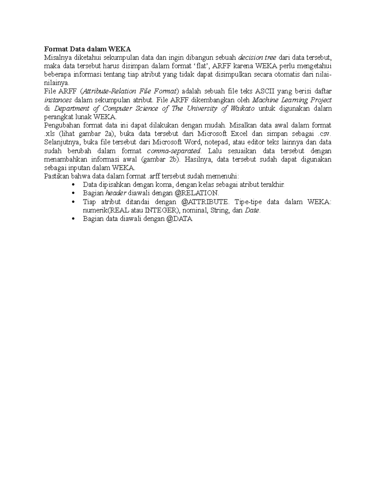 Format Data dalam WEKA - Format Data dalam WEKA Misalnya diketahui ...