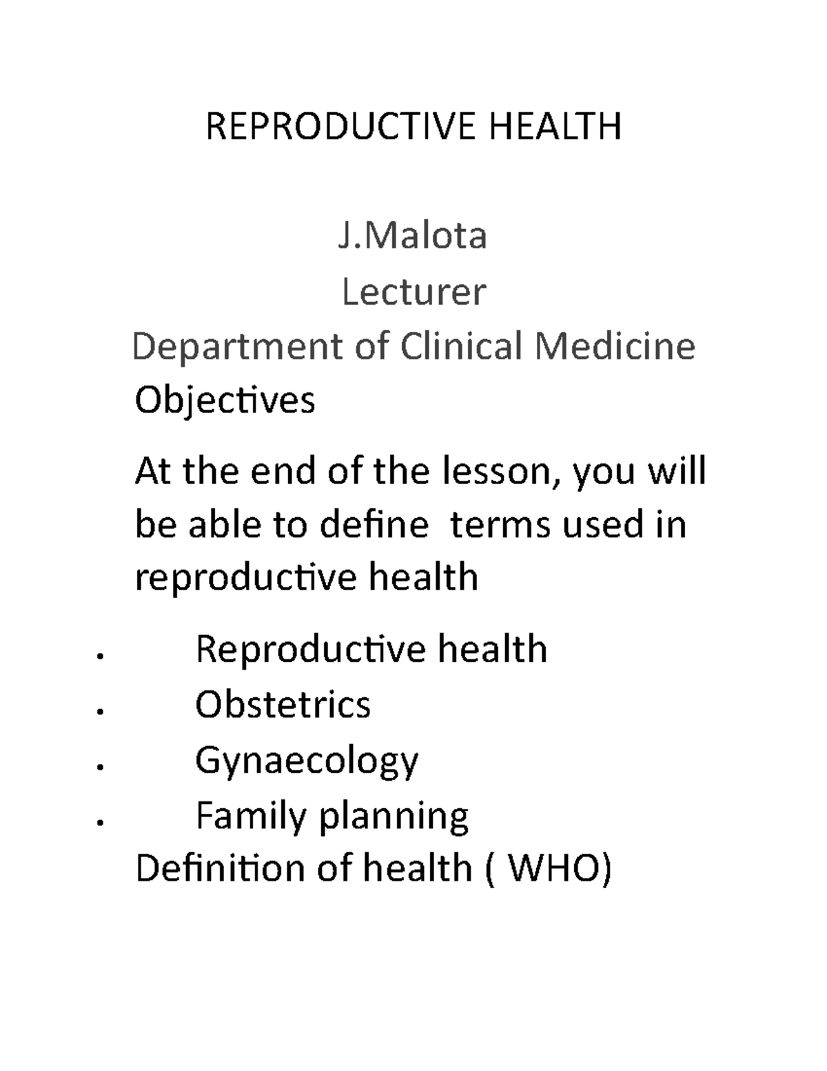 01 Reproductive Health 1 - REPRODUCTIVE HEALTH J Lecturer Department of ...