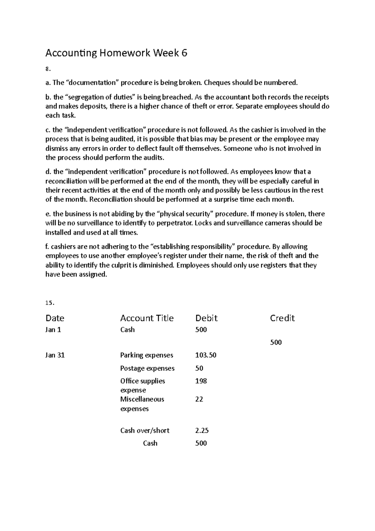 Acc homework week 5 - Accounting Homework Week 6 a. The “documentation ...