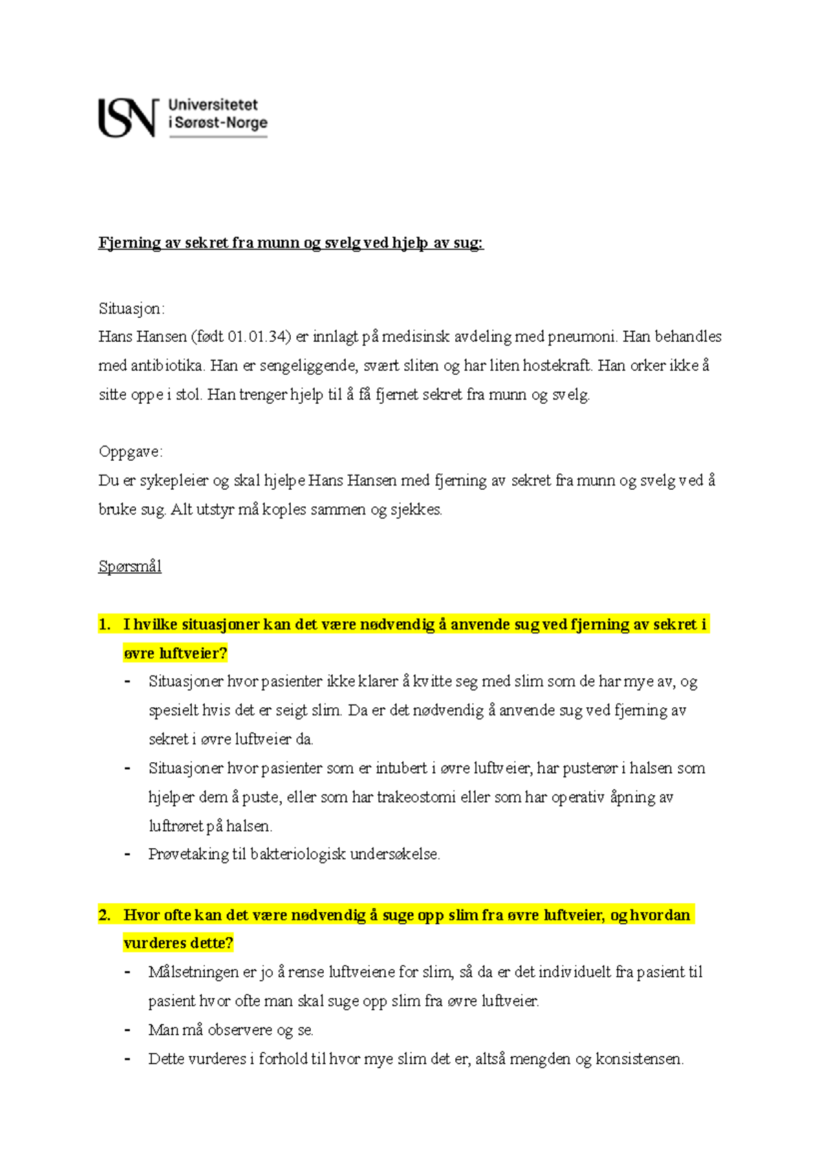 Aktuelle case til eksamen - Fjerning av sekret fra munn og svelg ved ...