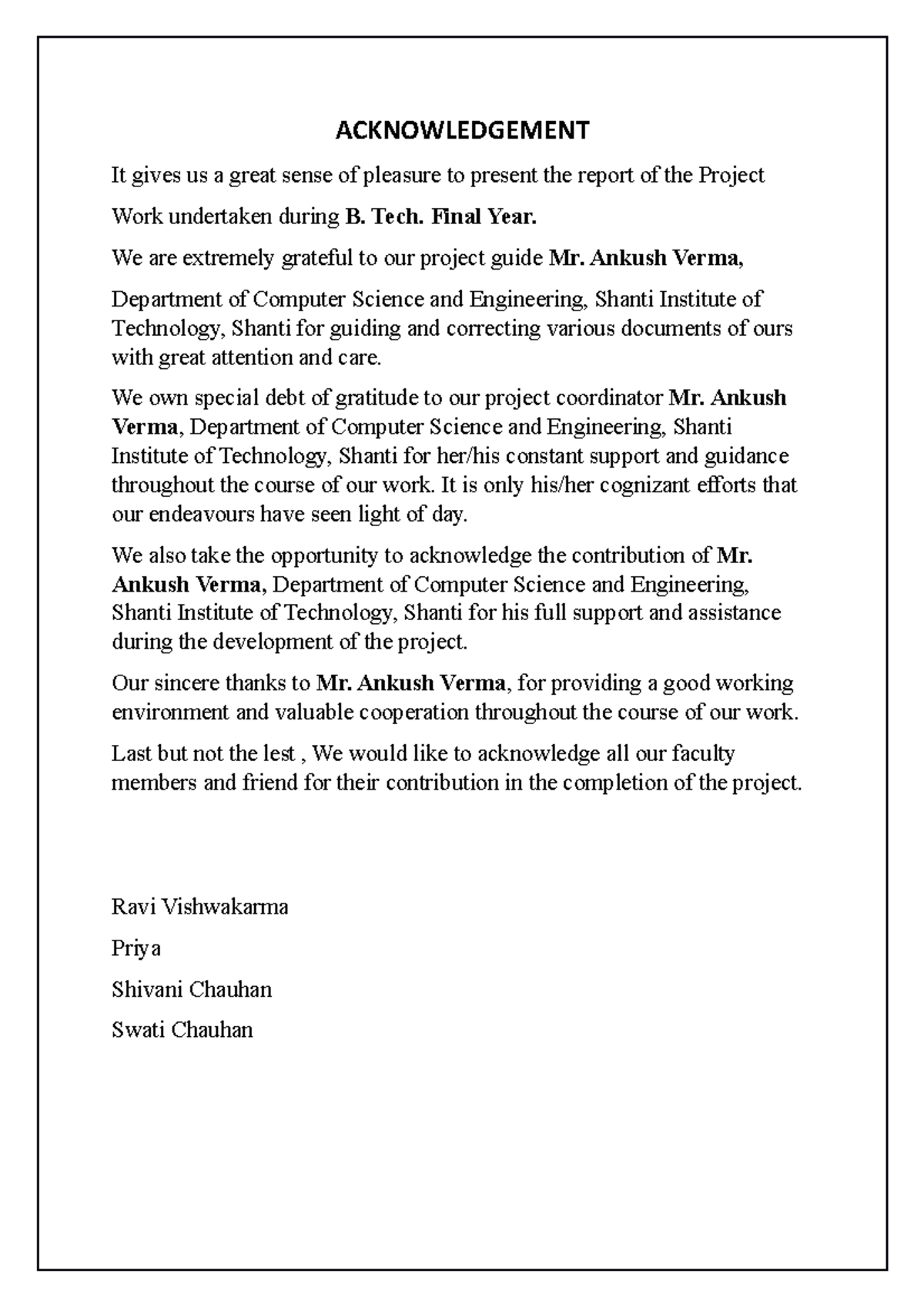 Acknowledgement - ACKNOWLEDGEMENT It gives us a great sense of pleasure ...