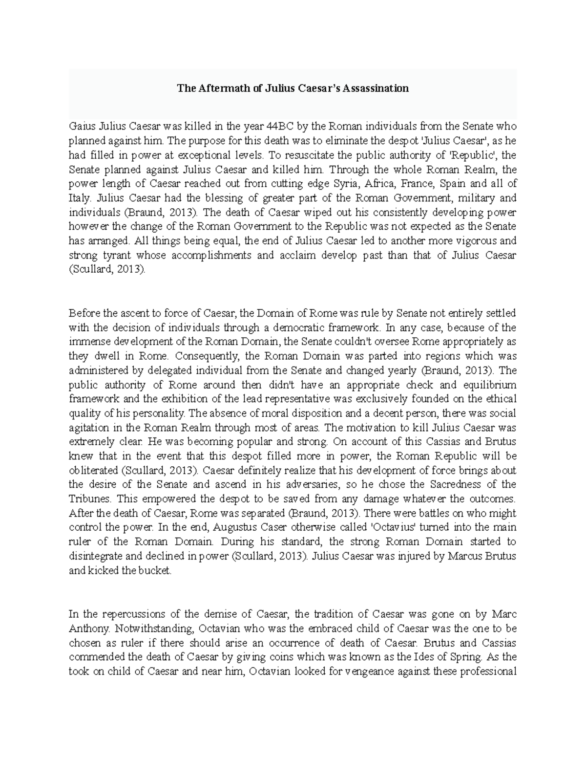 The Aftermath of Julius Caesar - The purpose for this death was to ...