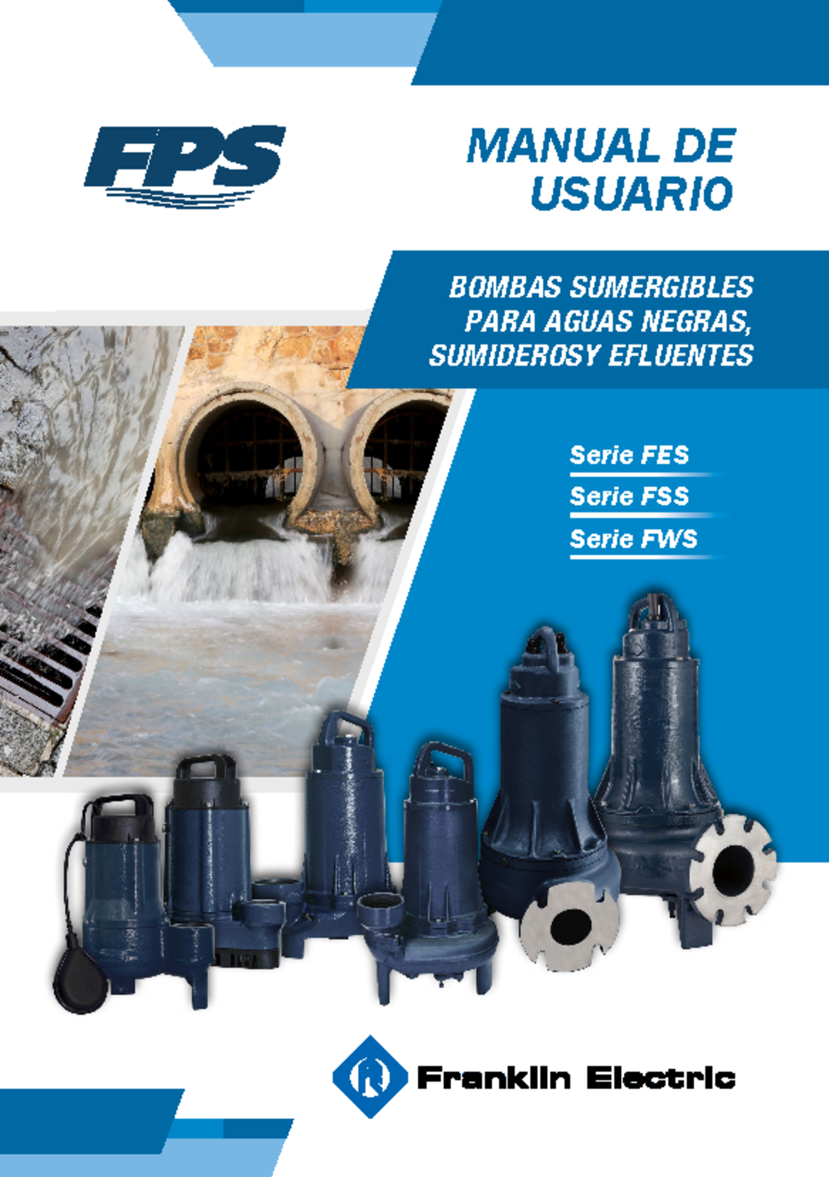 Bomba Aguas Negras - Manual - MANUAL DE USUARIO Serie FES Serie FSS Serie FWS BOMBAS SUMERGIBLES ...
