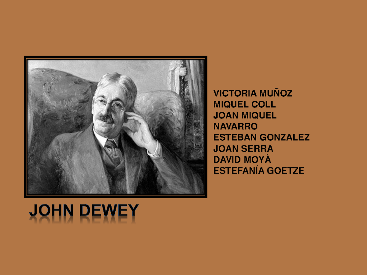 Práctica sobre Dewey - profesor Xavier Motilla. - VICTORIA MUÑOZ MIQUEL ...