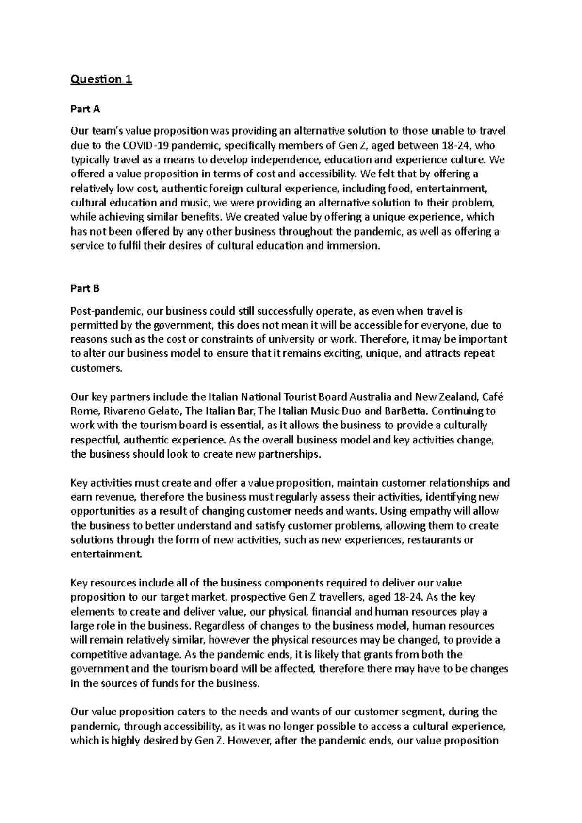 Final EXAM - Question 1 Part A Our team’s value proposition was ...