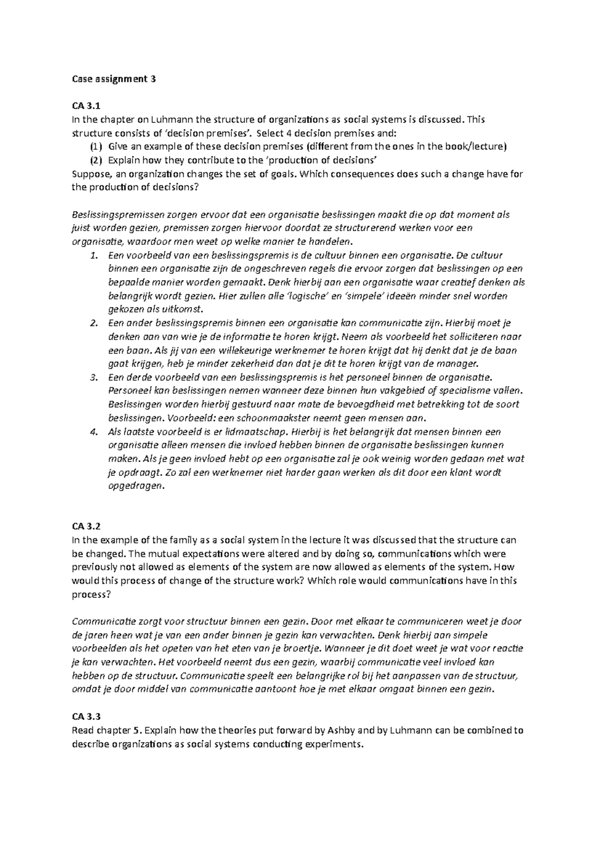 Case assignment 3 - In the chapter on Luhmann the structure of organizations as social systems ...