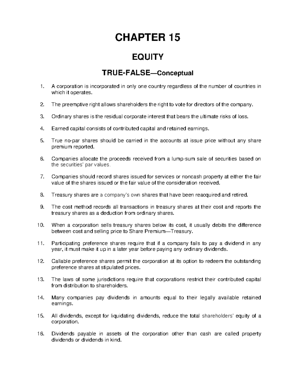 Equity - CHAPTER 15 EQUITY TRUE-FALSE—Conceptual A corporation is incorporated in only one ...