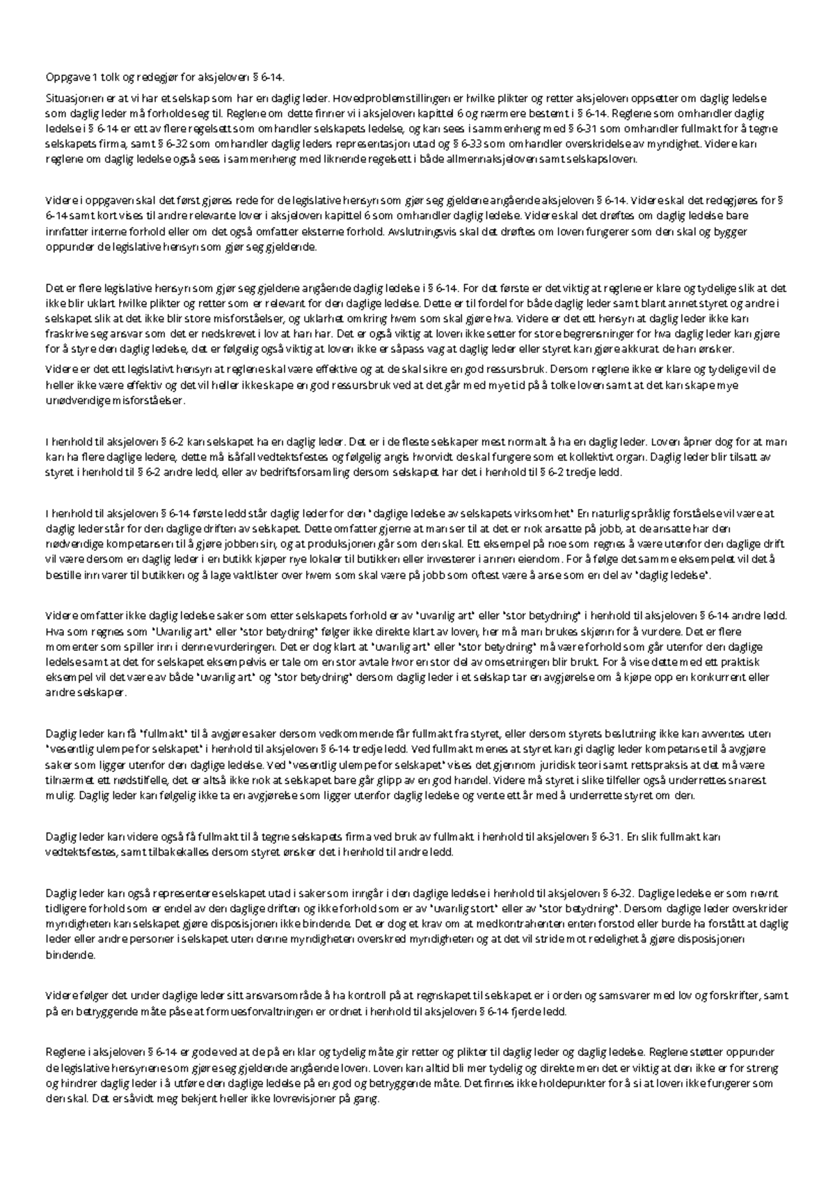 Mønsterbesvarelse selskapsrett - Oppgave 1 tolk og redegjør for aksjeloven § 6-14. Situasjonen ...