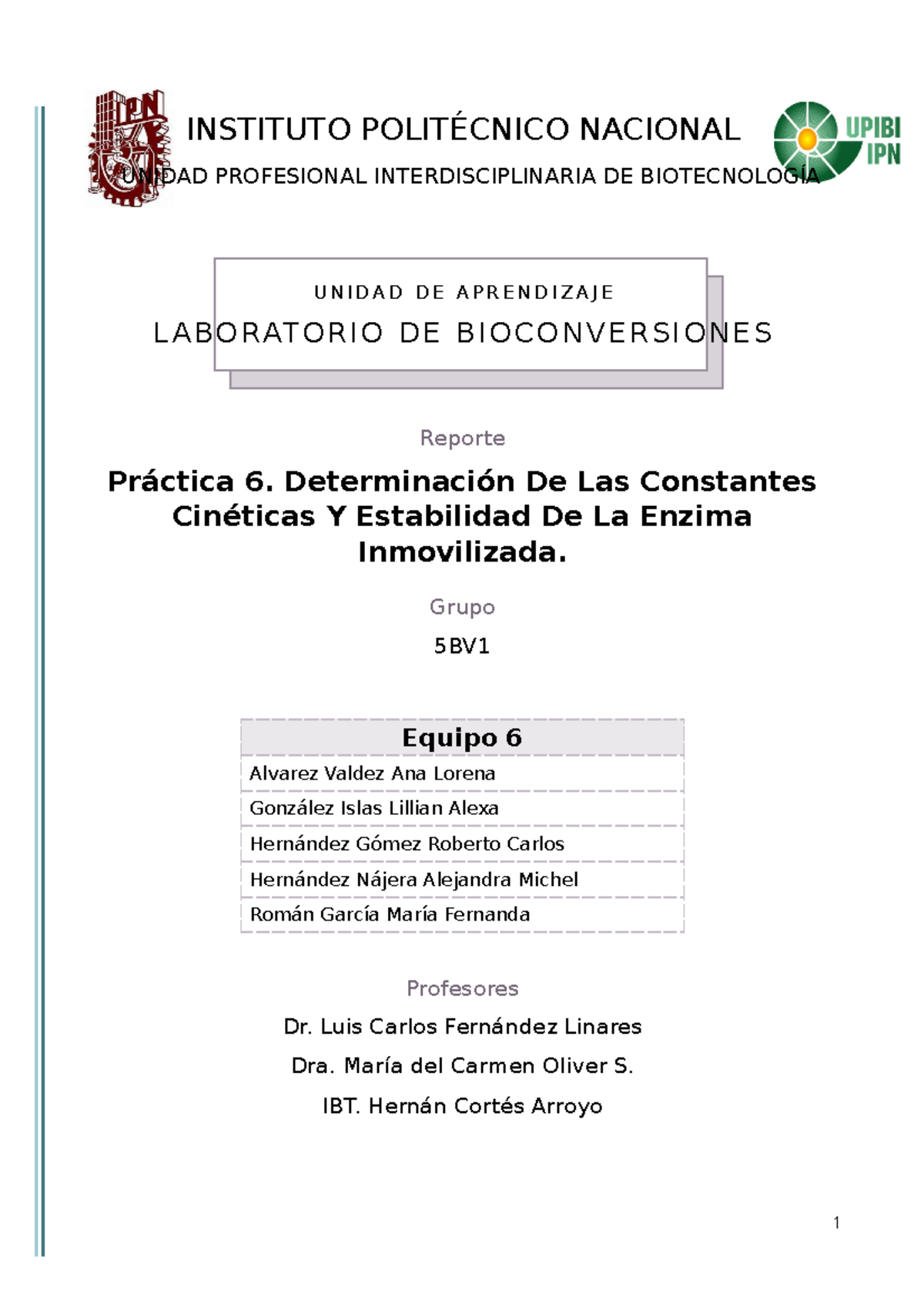 Informe P6 - Practica bioconversiones - INSTITUTO POLITÉCNICO NACIONAL UNIDAD PROFESIONAL - Studocu