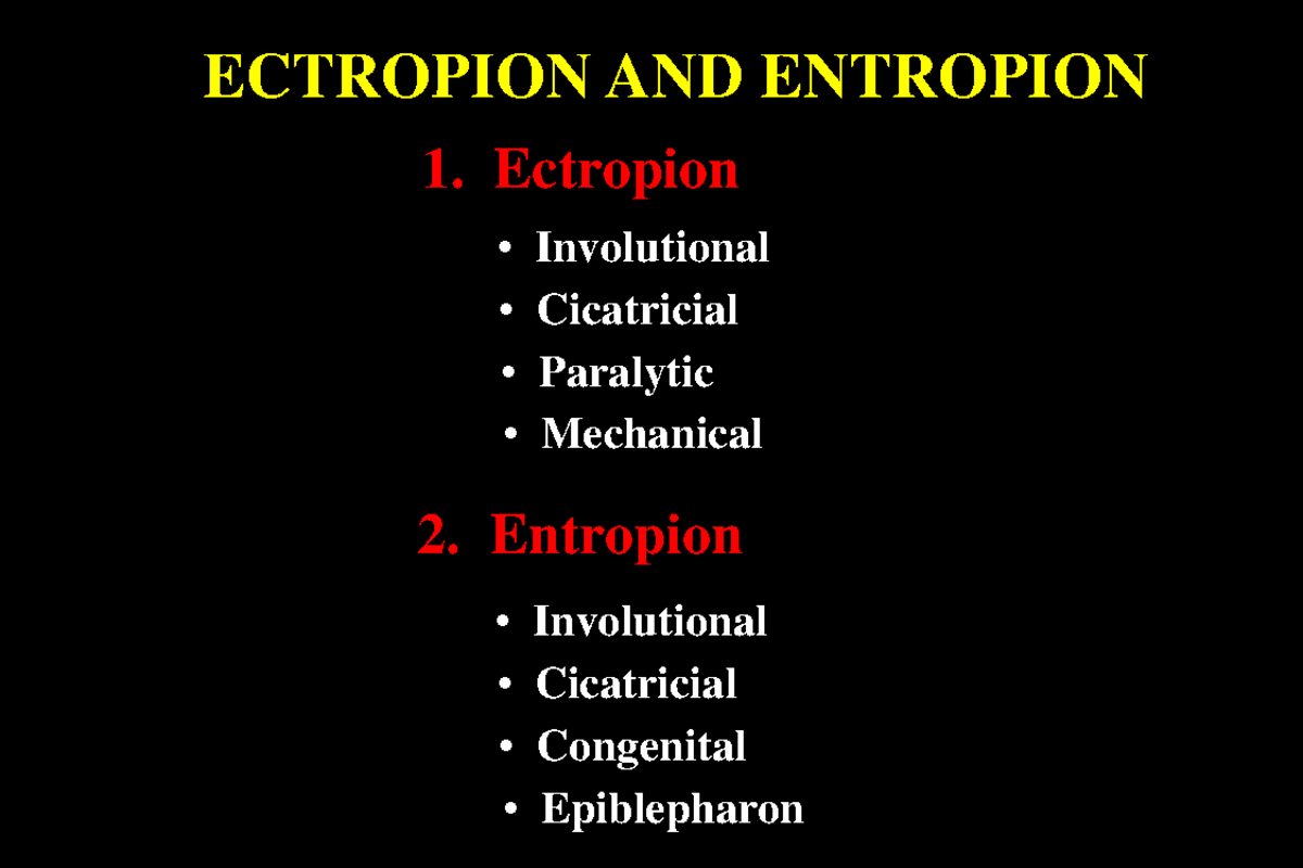 Eyelid.orbit dr.Badriah (1) - ECTROPION AND ENTROPION 1. Ectropion 2 ...