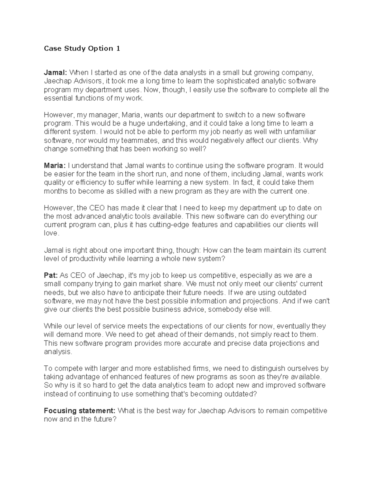 Task 3 Case Studies - N/A - Case Study Option 1 Jamal: When I started as one of the data ...