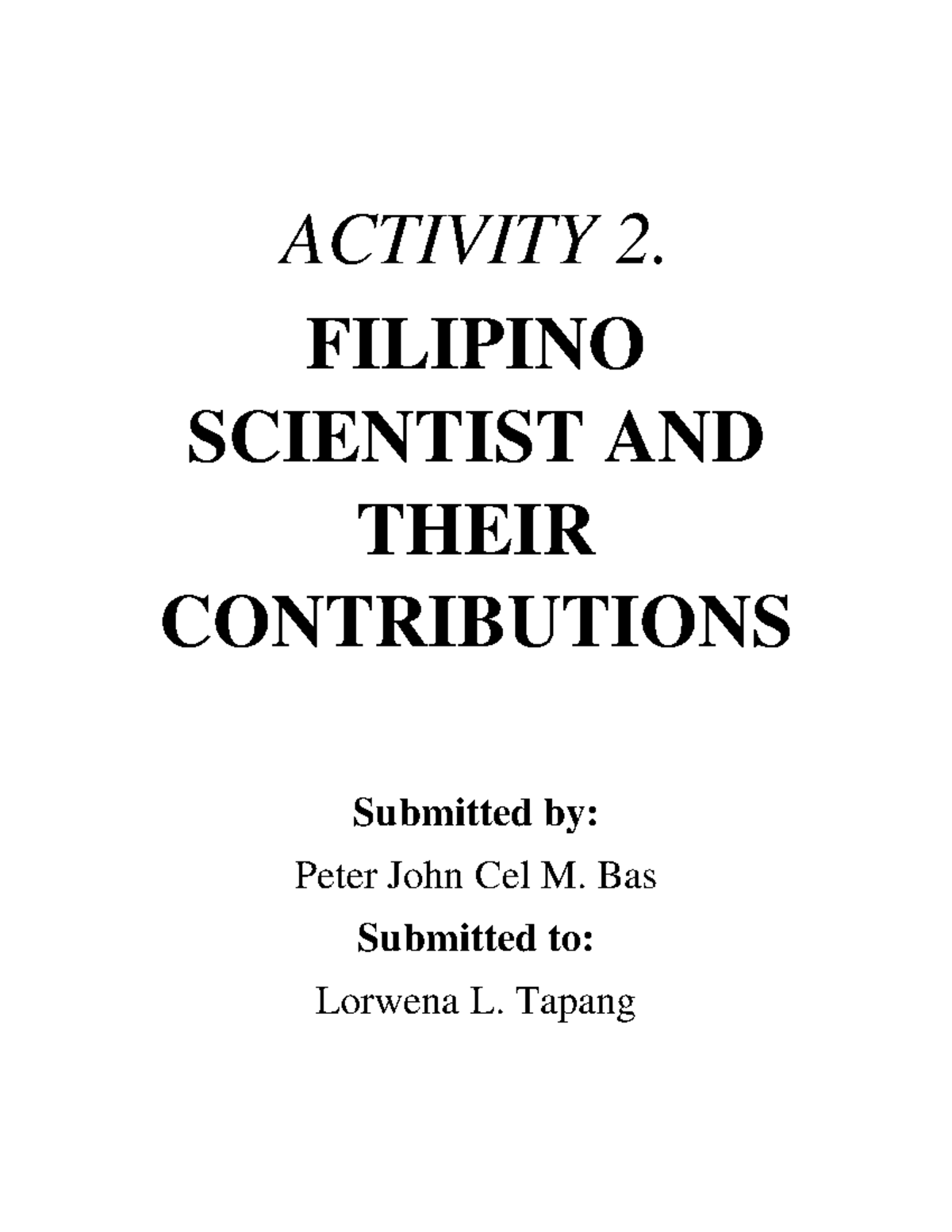 Case Studies BE-Christian - ACTIVITY 2. FILIPINO SCIENTIST AND THEIR ...