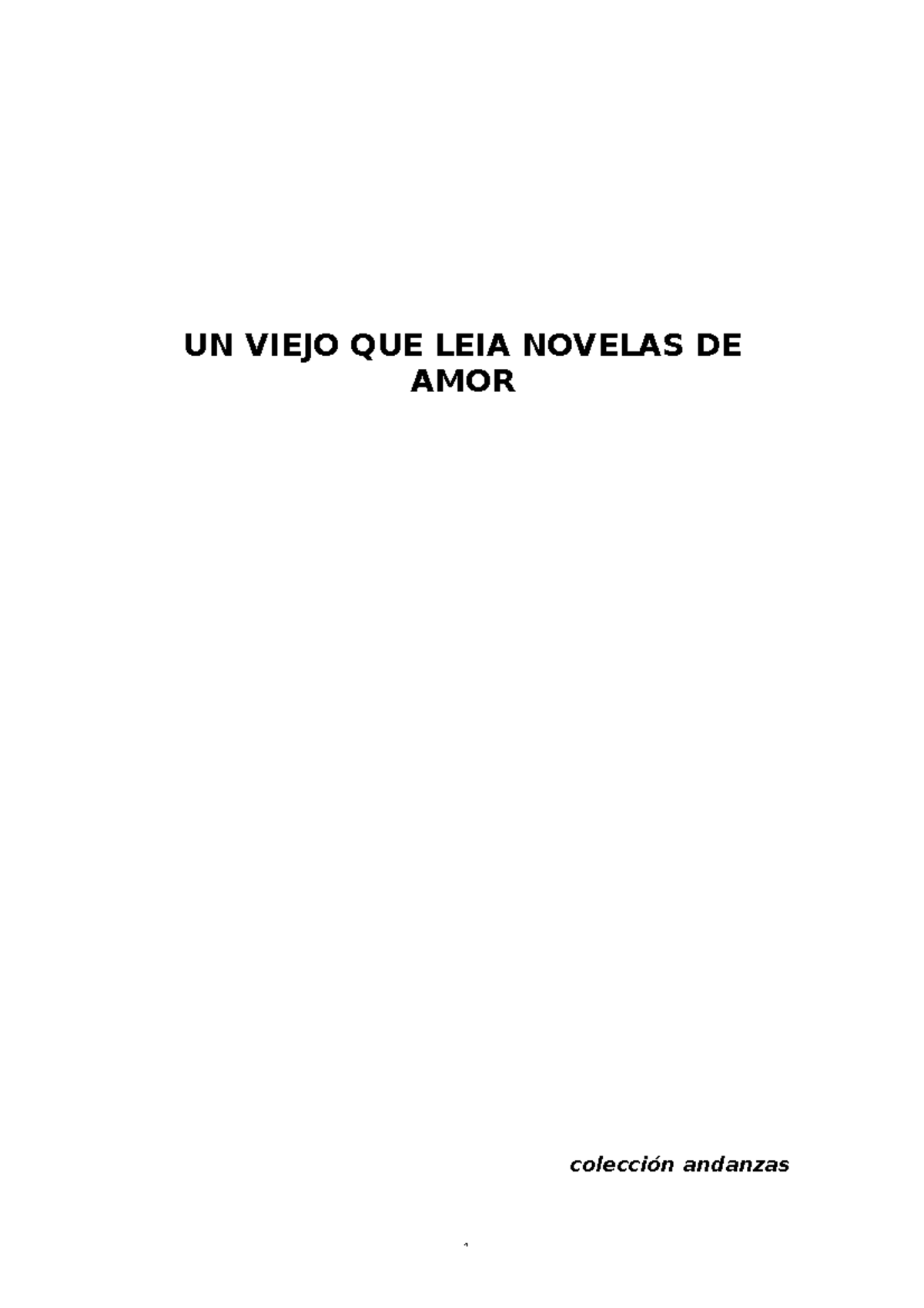 Viejo que leia novelas de amor - UN VIEJO QUE LEIA NOVELAS DE AMOR ...