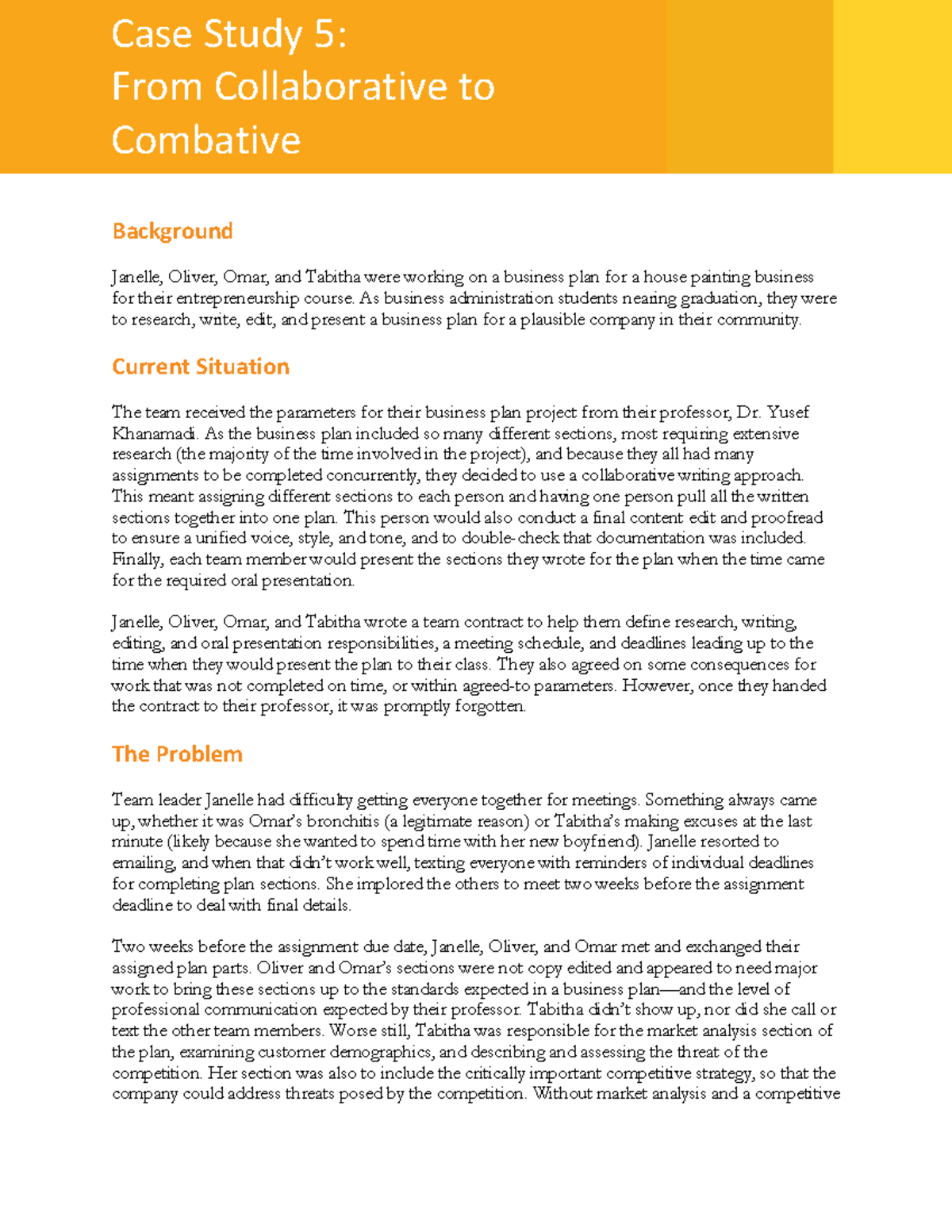 Meyer 5e Case Study 05 - Background Janelle, Oliver, Omar, and Tabitha were working on a ...