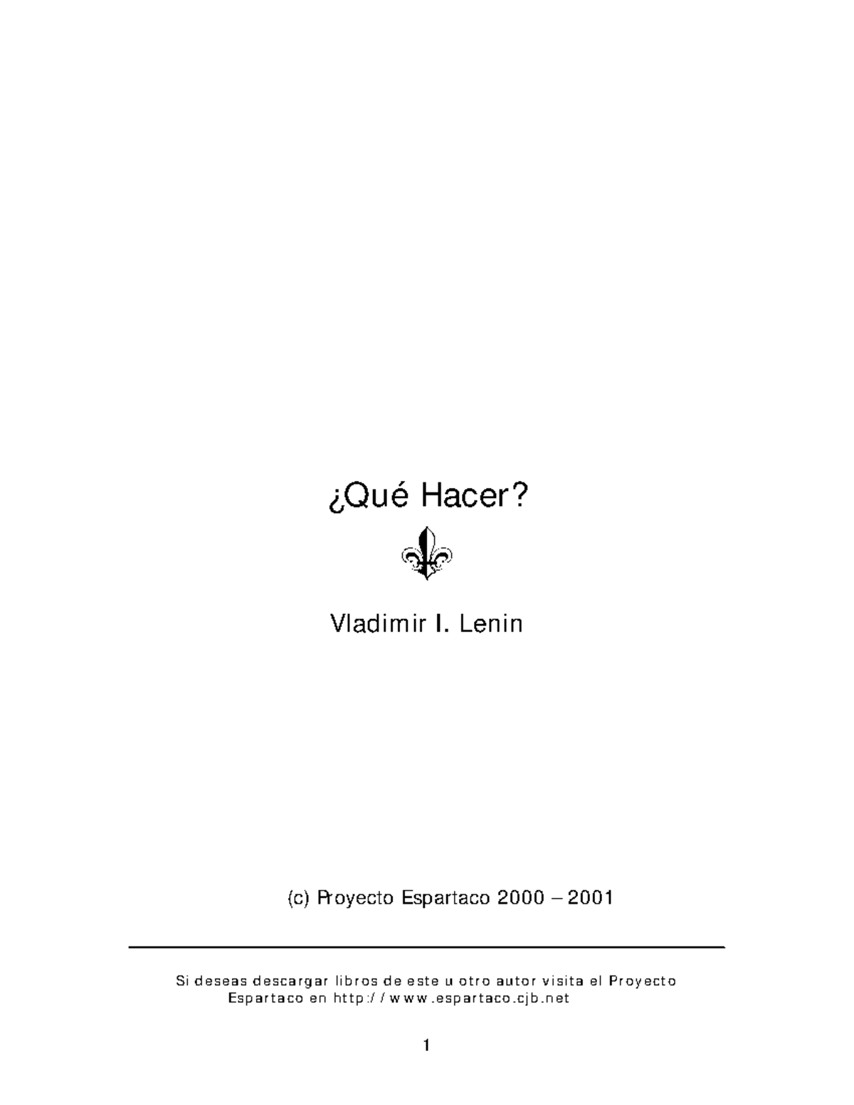 Lenin - que hacer - ¿Qué Hacer? Vladimir I. Lenin (c) Proyecto ...