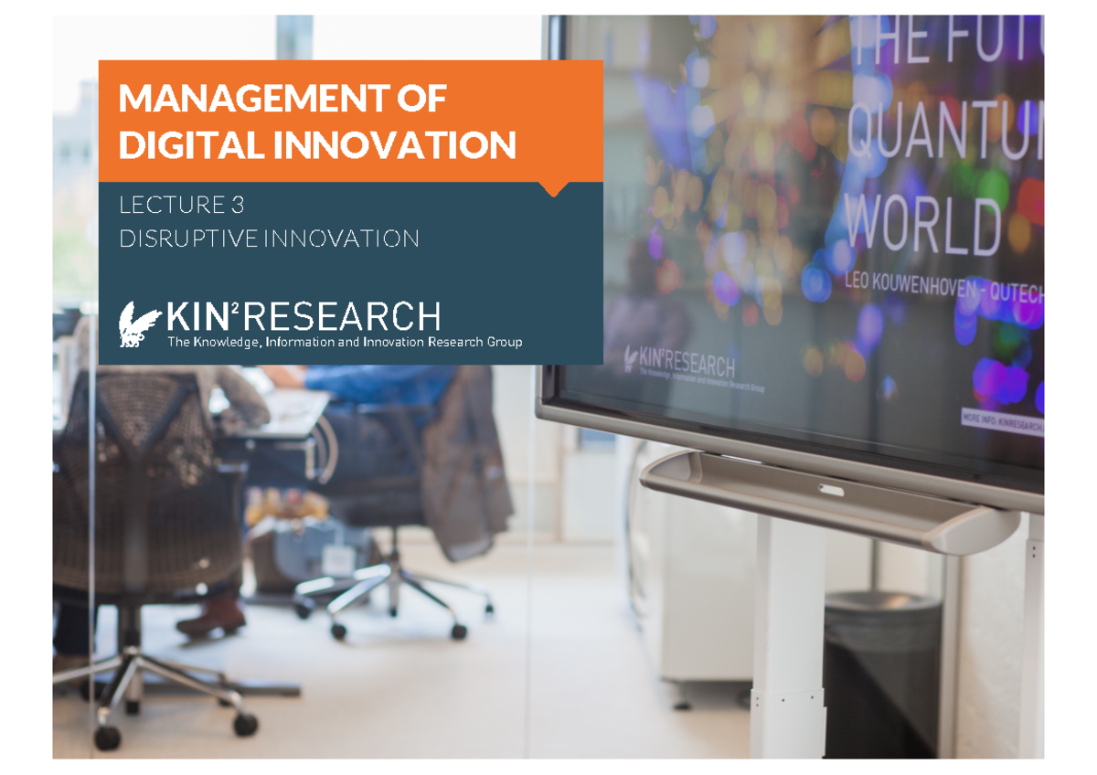 MDI Lecture 3 - LECTURE 3 DISRUPTIVE INNOVATION MANAGEMENT OF DIGITAL ...