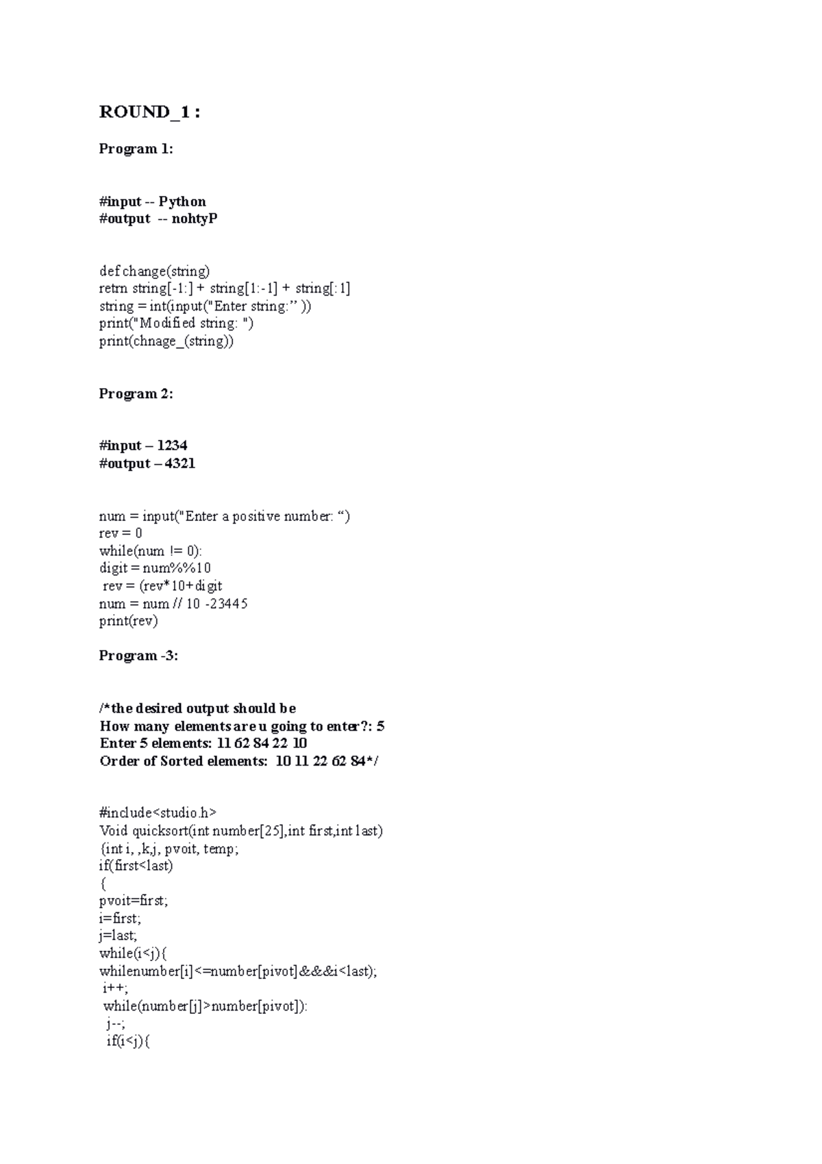 Round 1 - lab manuals - ROUND_1 : Program 1: #input - Python #output - nohtyP def change(string ...